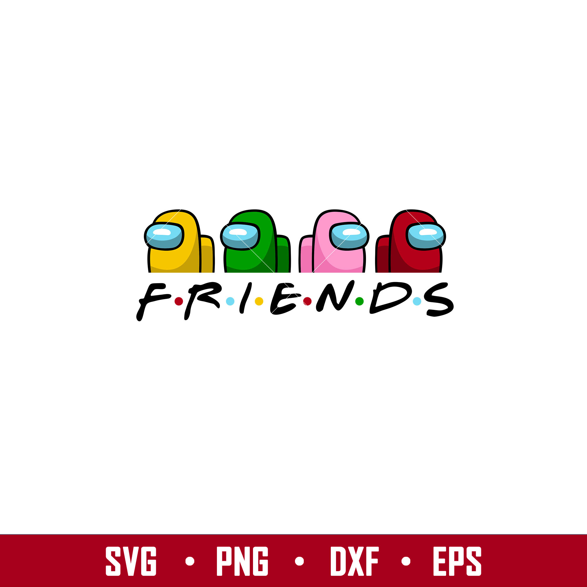 Among Us Friends, Among Us Friend SVG, Friends SVG, Among Us | Inspire ...