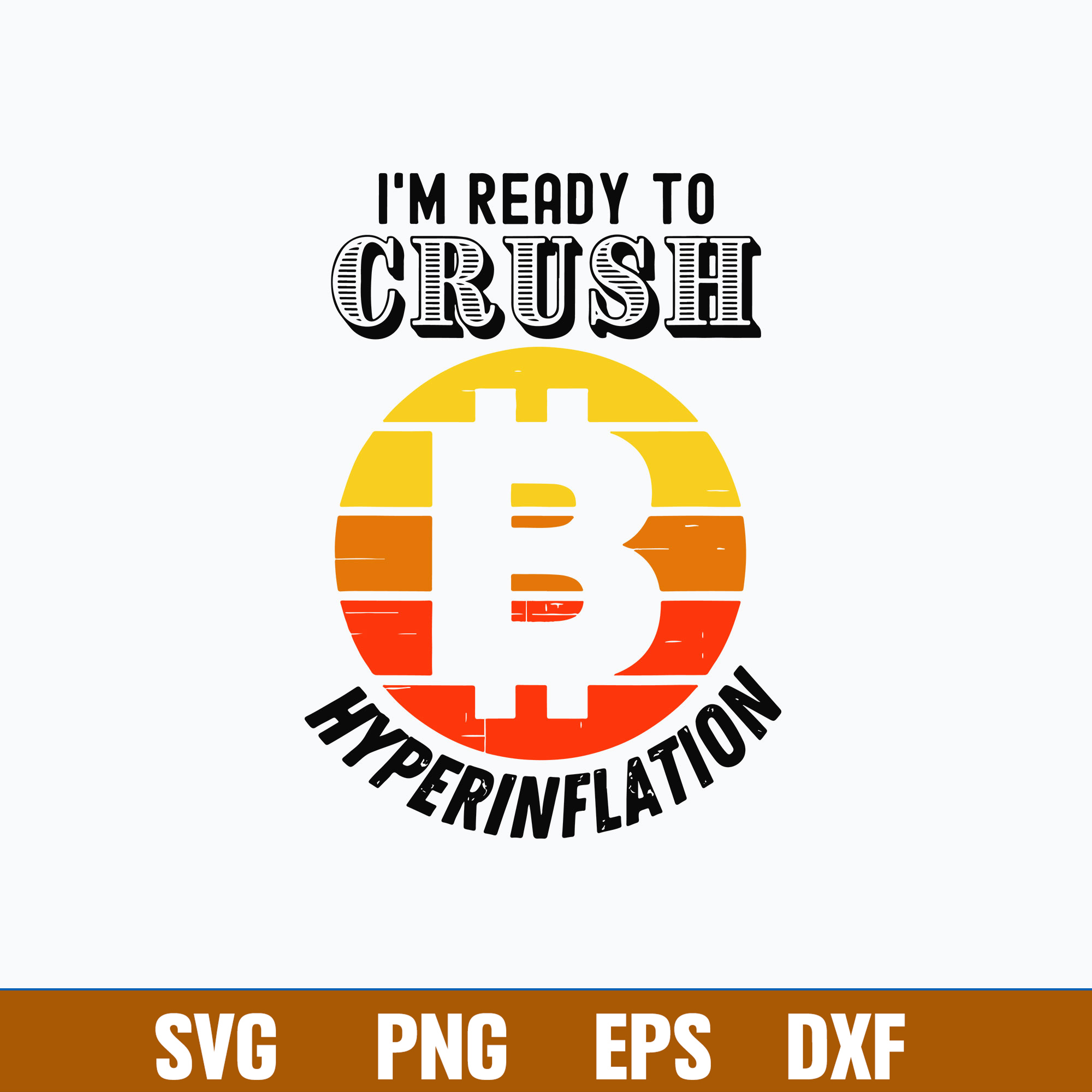 Im Ready To Crush Hyperinflation Bitcoin Crypto End The Fed | Inspire ...