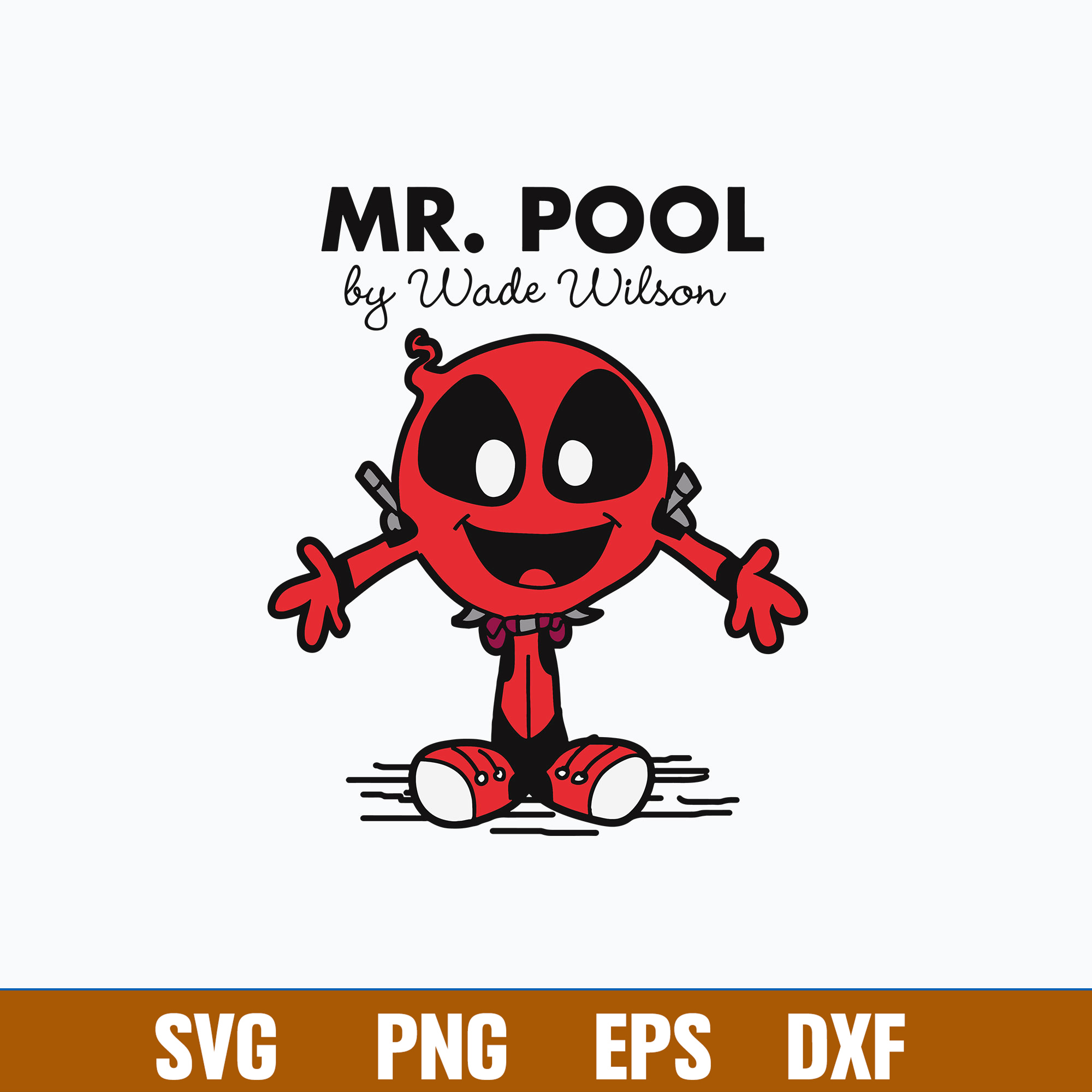 Mr Pool By Wade Wilson Svg, Mr. Pool Svg, Png Dxf Eps File | Inspire Uplift