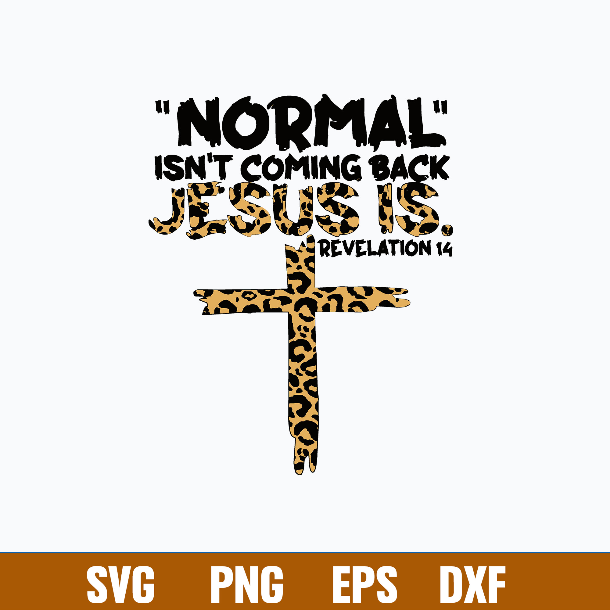 Normal Isnt Coming Back Jesus Is Revelation Svg, Jesus Svg, | Inspire ...