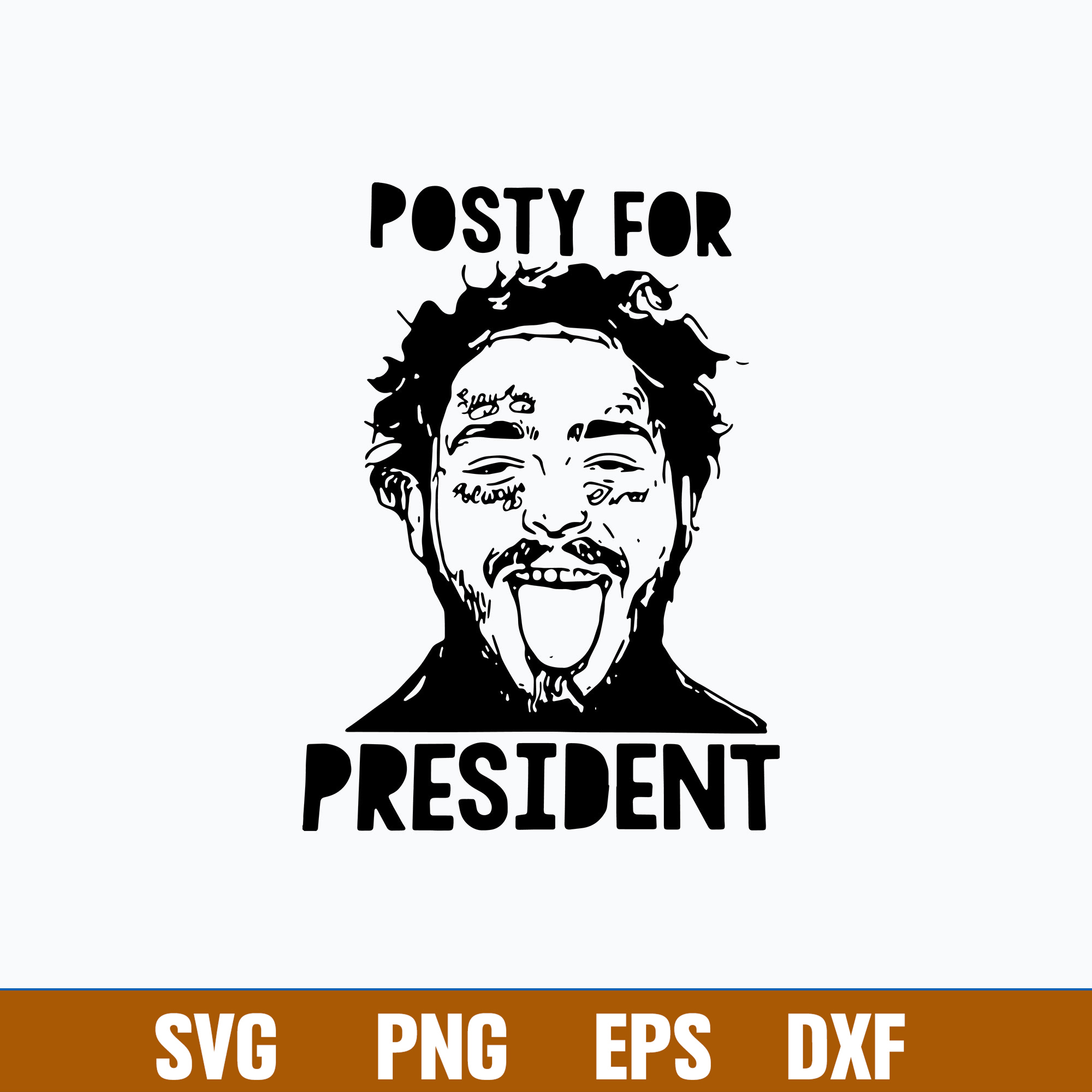 Post Malone Svg, Pretty Post Malone Posty For President Svg, | Inspire ...