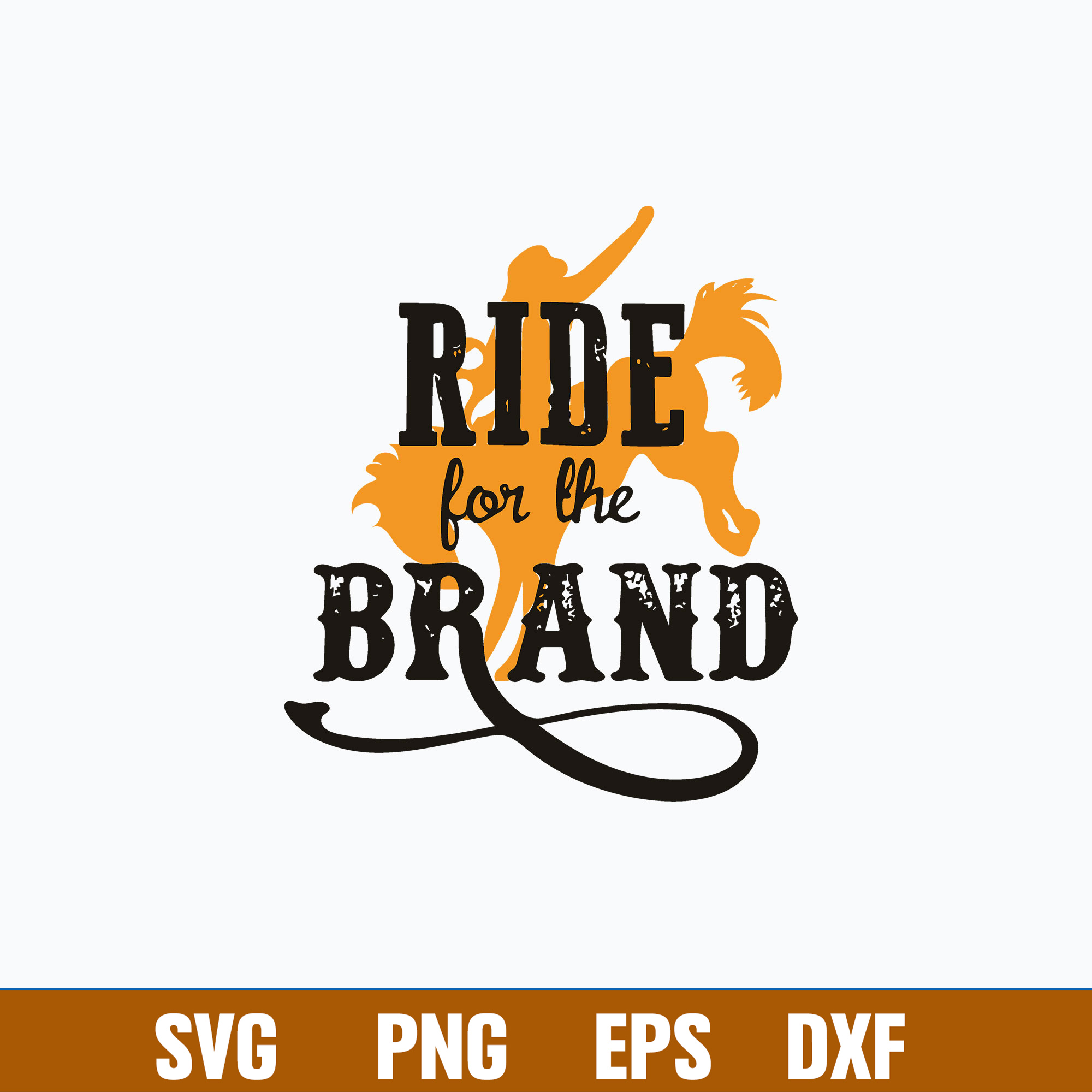 Ride For The Brand Svg, Brand Svg, Png Dxf Eps File | Inspire Uplift