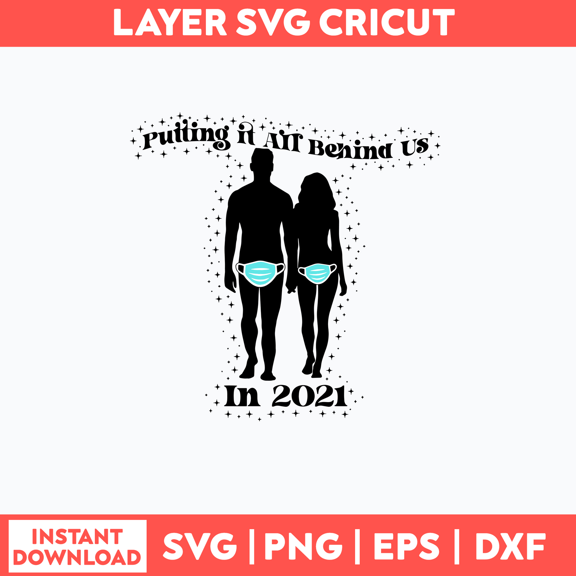 Putting It All Behind Us in 2021 Svg, Png Dxf Eps File | Inspire Uplift