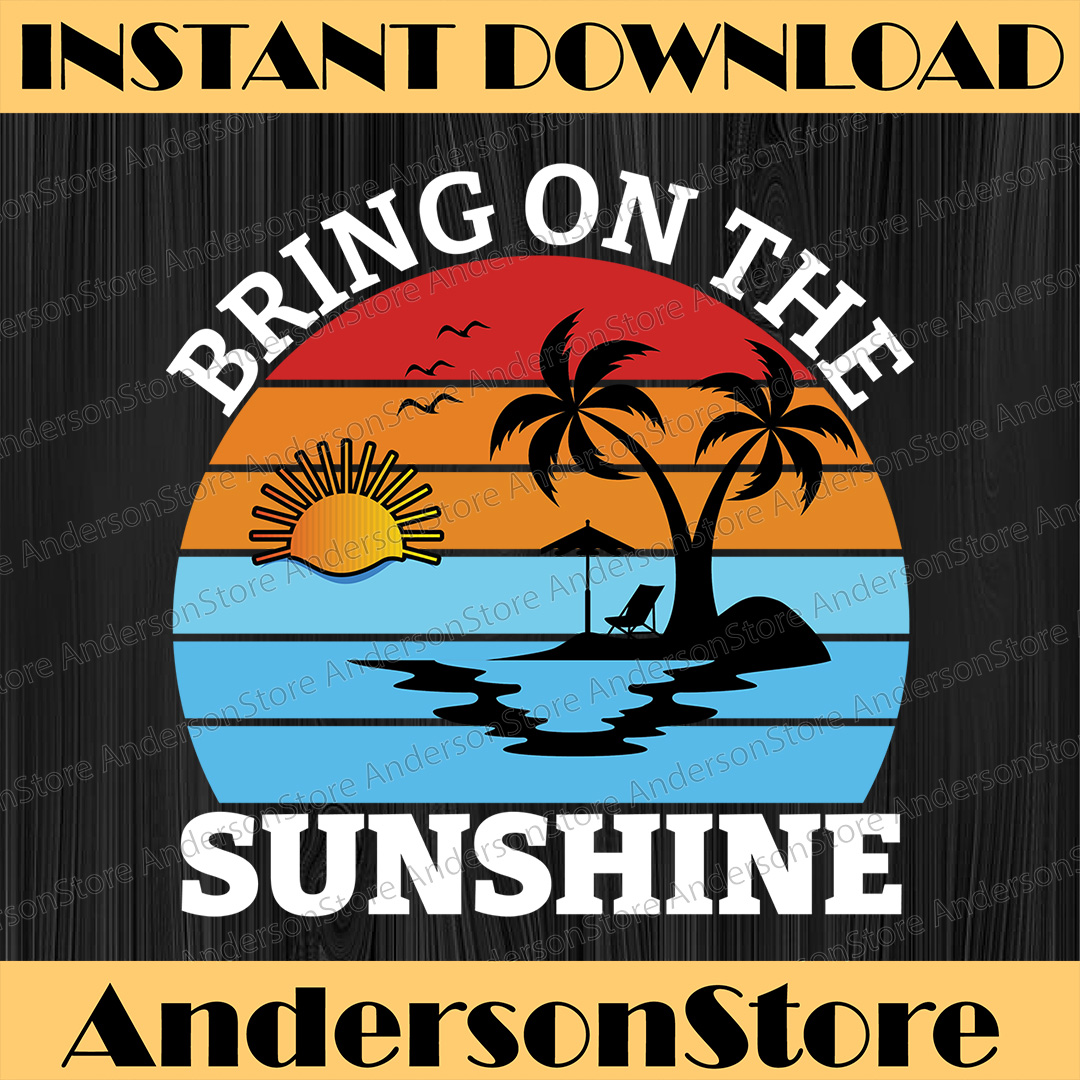 Bring On The Sunshine Svg – Gift For Sunshine Lovers – Summe - Inspire ...