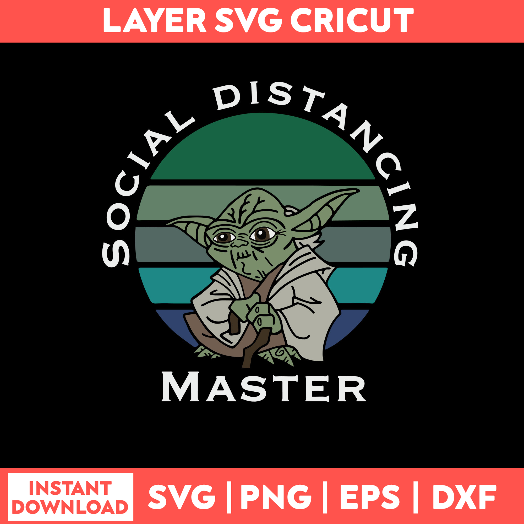 Social Distancing Master Svg, Yoda Svg, Star Wars Svg, Png D - Inspire ...