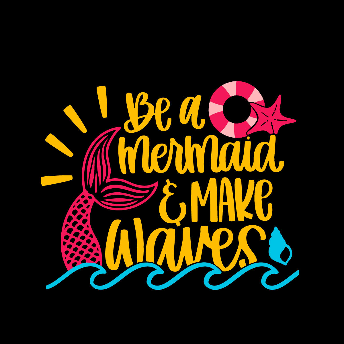Summer Vacation Shirt Vector Be A Mermaid Make Waves Svg, Ho | Inspire ...