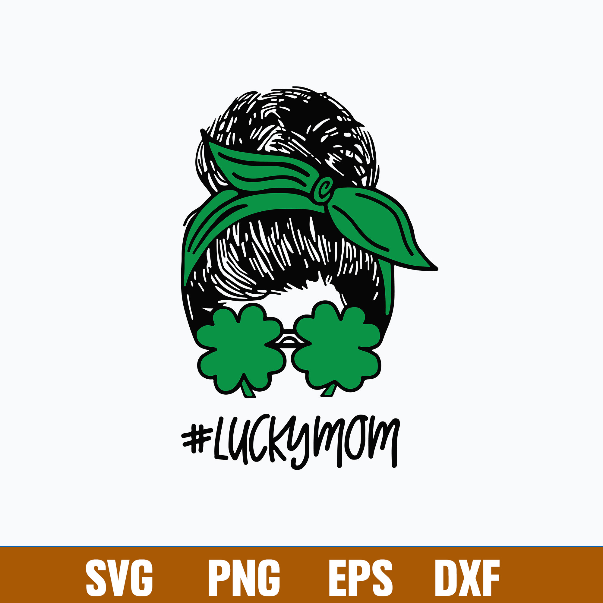 Lucky Mom Svg, St Patrick_s Day Svg, Mon Svg, Png Dxf Eps Di - Inspire ...