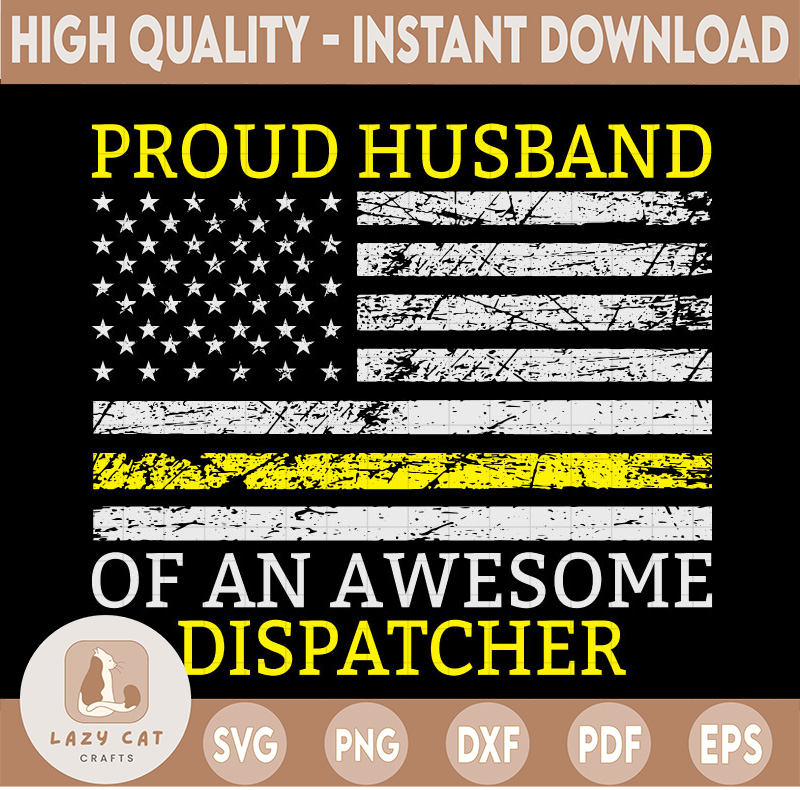 American Flag Proud Husband Dispatcher Svg Design Cricut Pri - Inspire ...