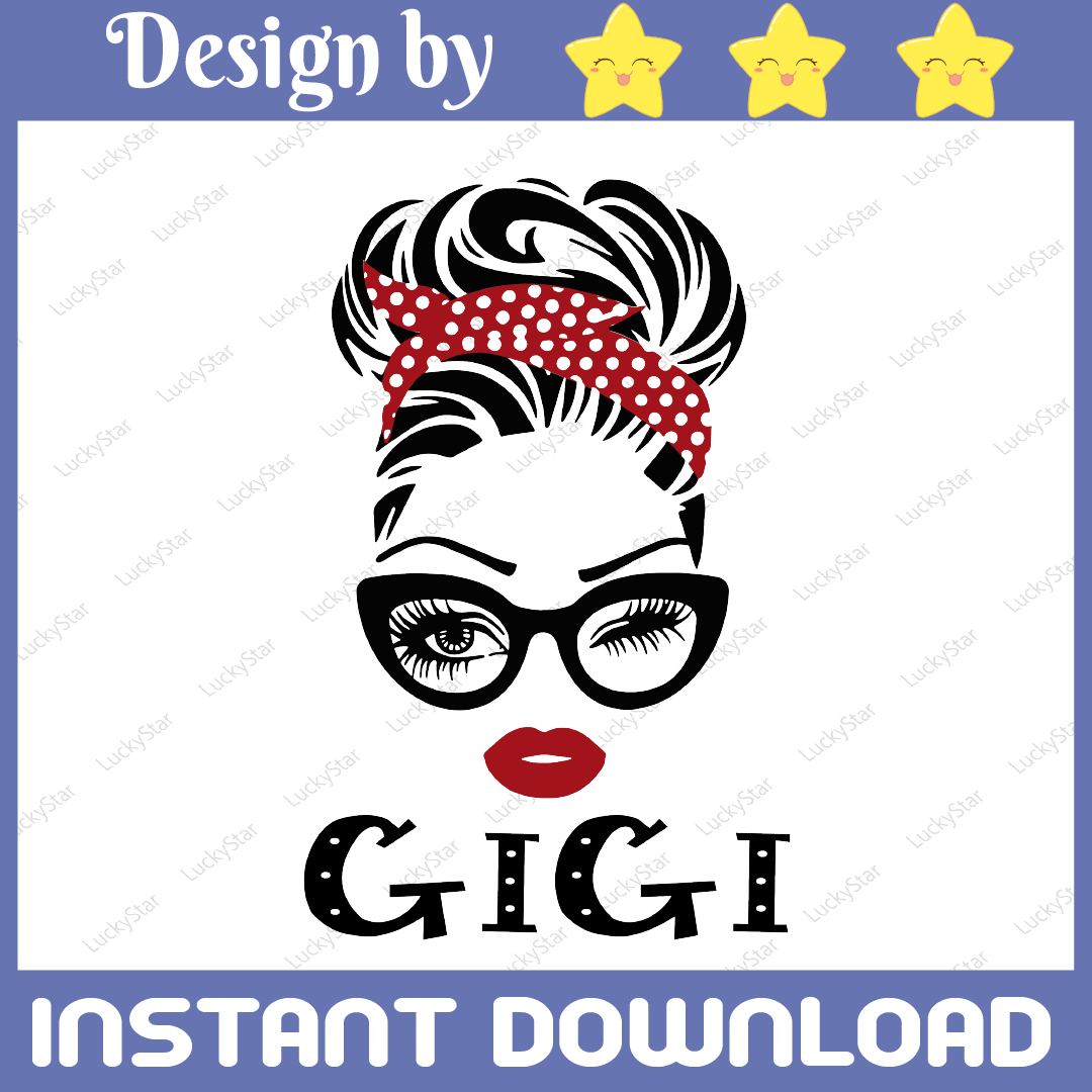 Gigi SVG, Gigi Birthday Svg, Gigi Gift Design, Gigi Face Gla - Inspire ...