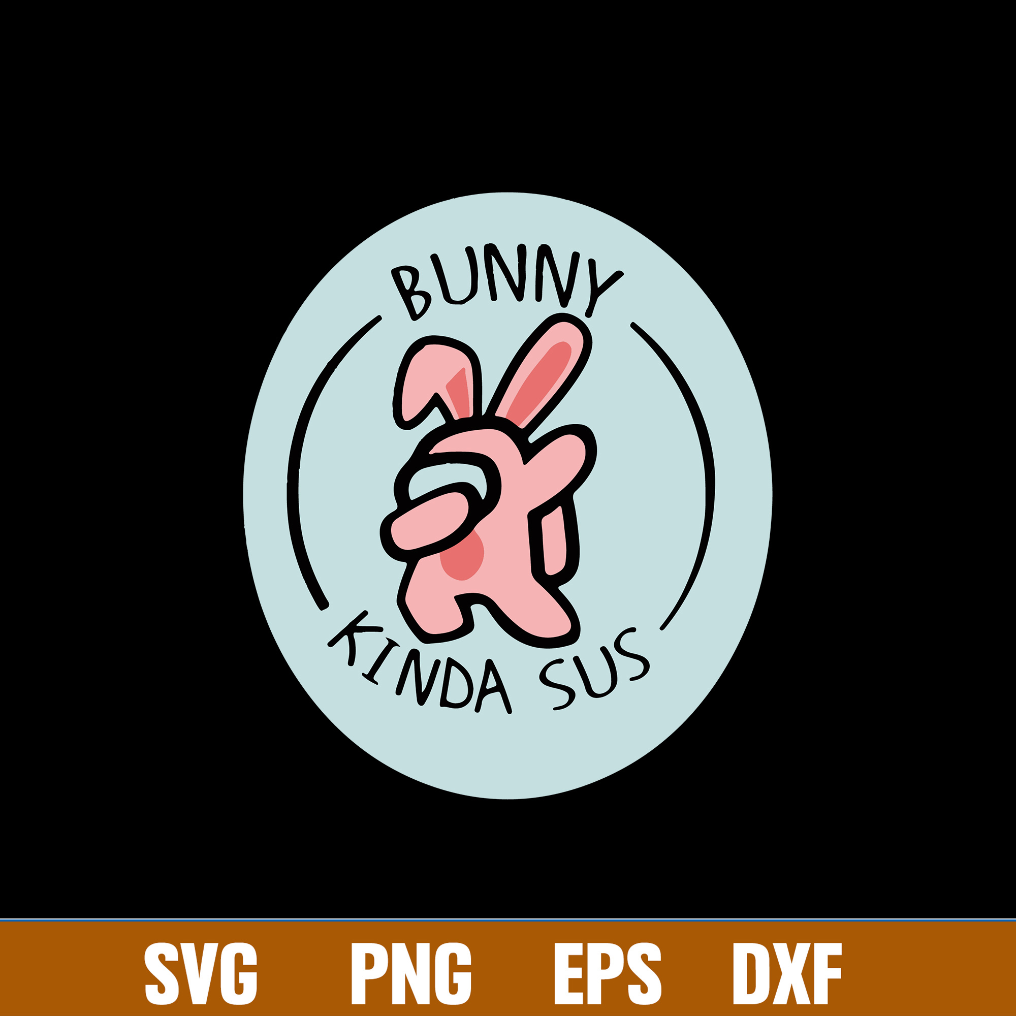 Bunny Among Us Svg, Among Us Svg, Png Dxf Eps Digital File - Inspire Uplift