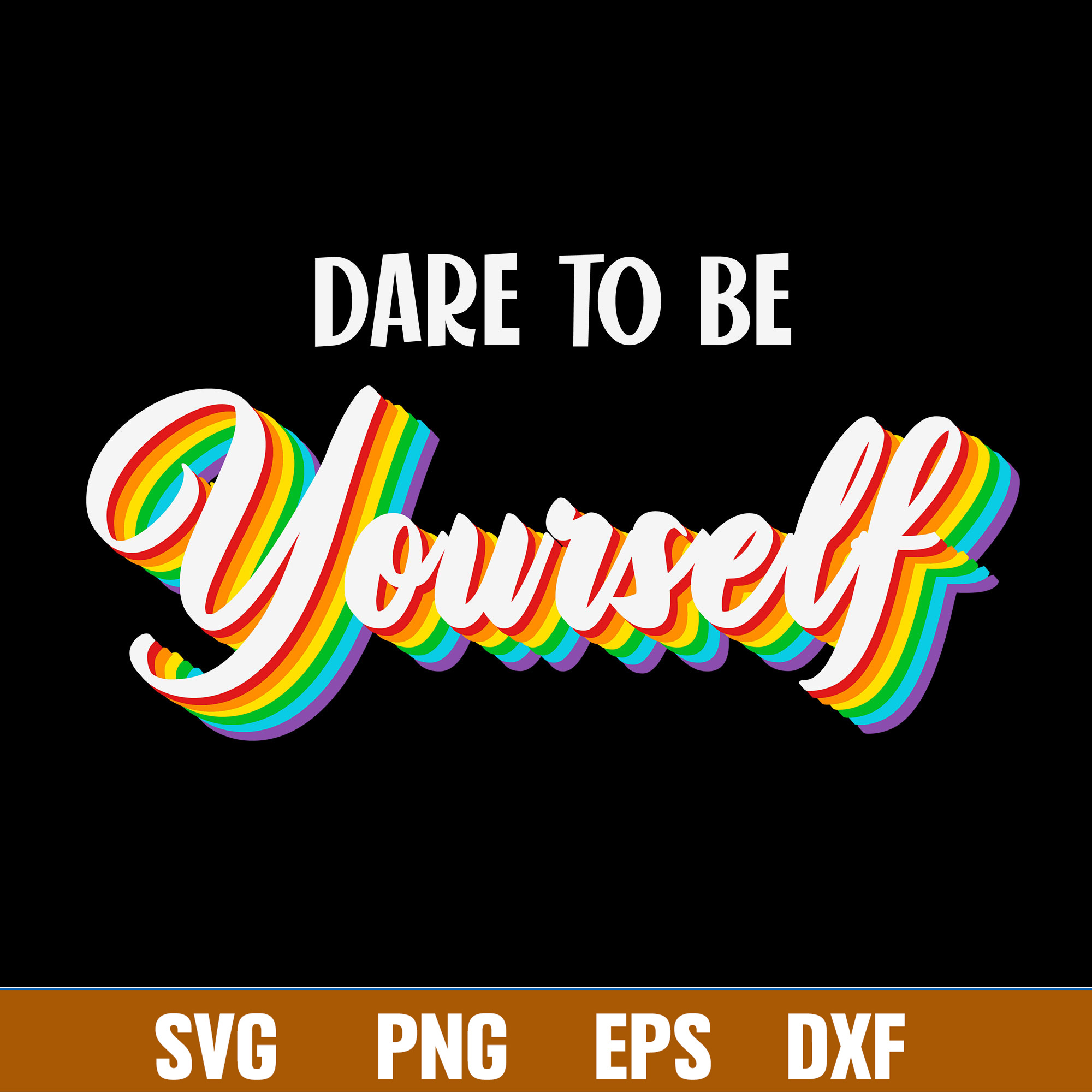 Dare To Be Yourself Cute Svg, Png Dxf Eps File | Inspire Uplift