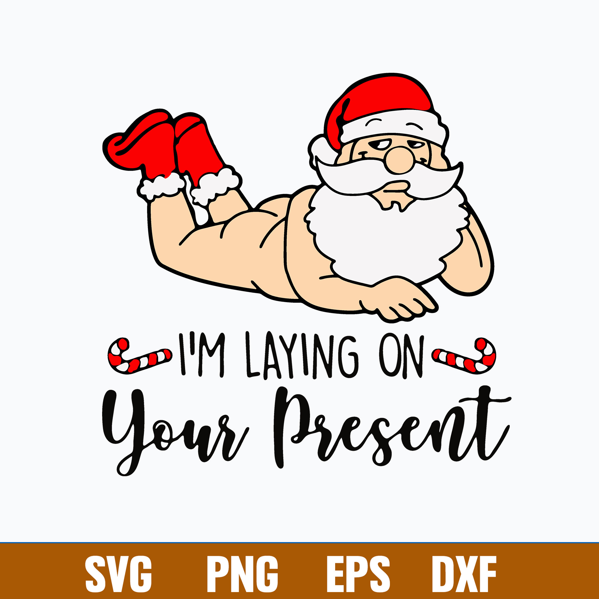 I_m Laying On Your Present Svg, Funny Santa Claus Svg, Chris | Inspire ...