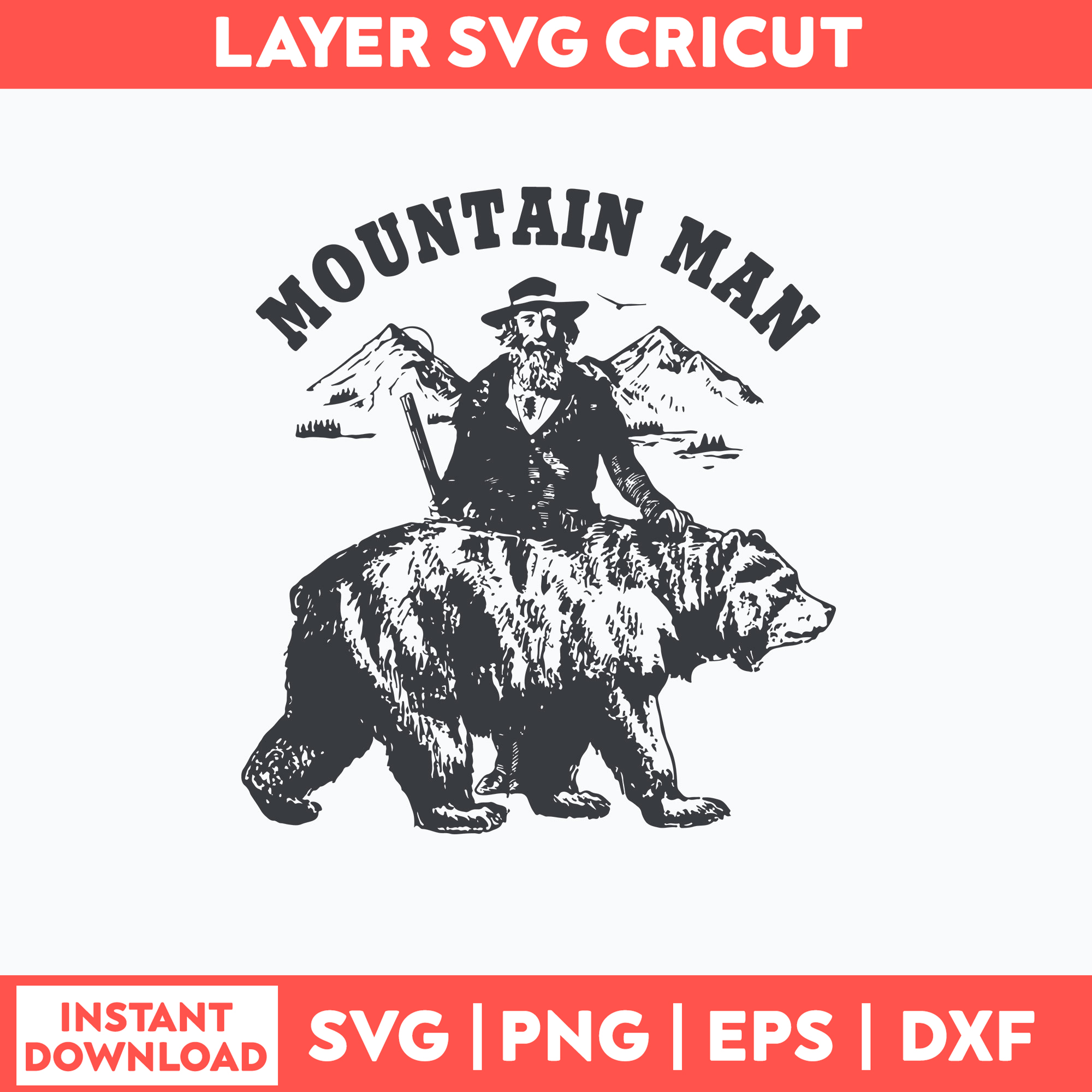 Mountain Man Svg, Bear Svg, Png Dxf Eps File | Inspire Uplift
