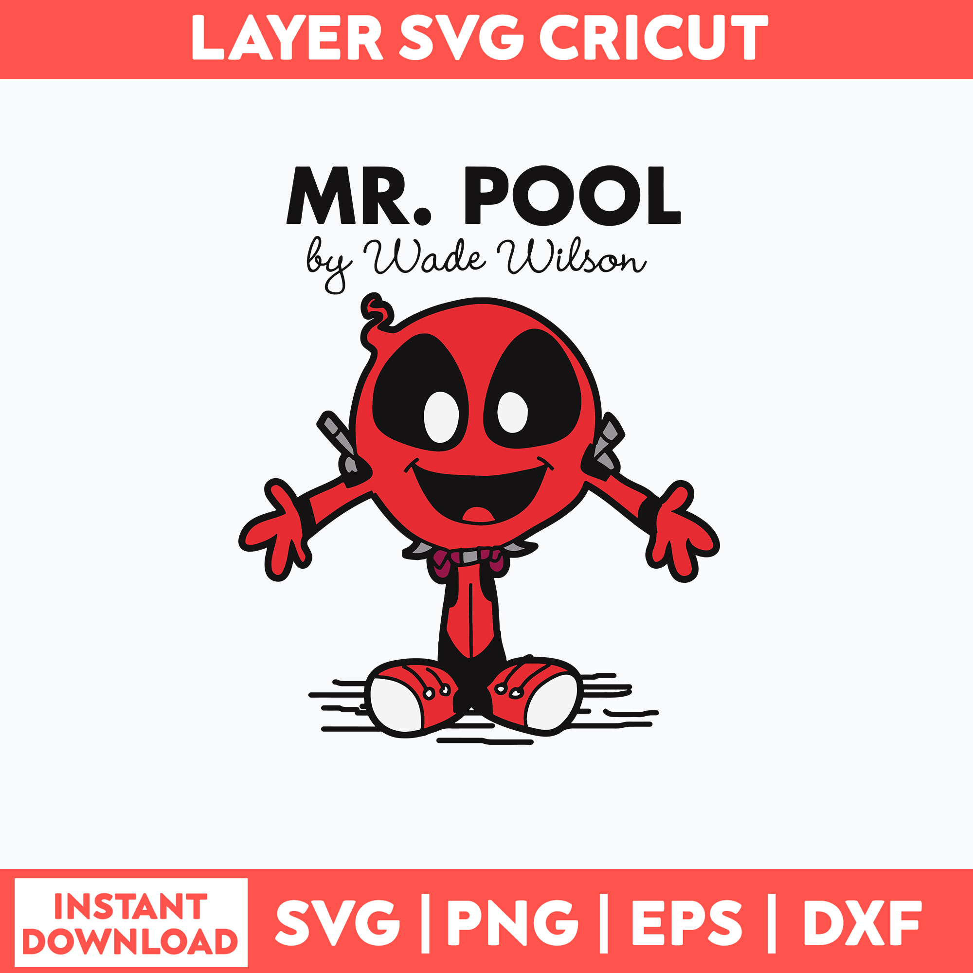 Mr Pool By Wade Wilson Svg, Mr. Pool Svg, Png Dxf Eps File - Inspire Uplift