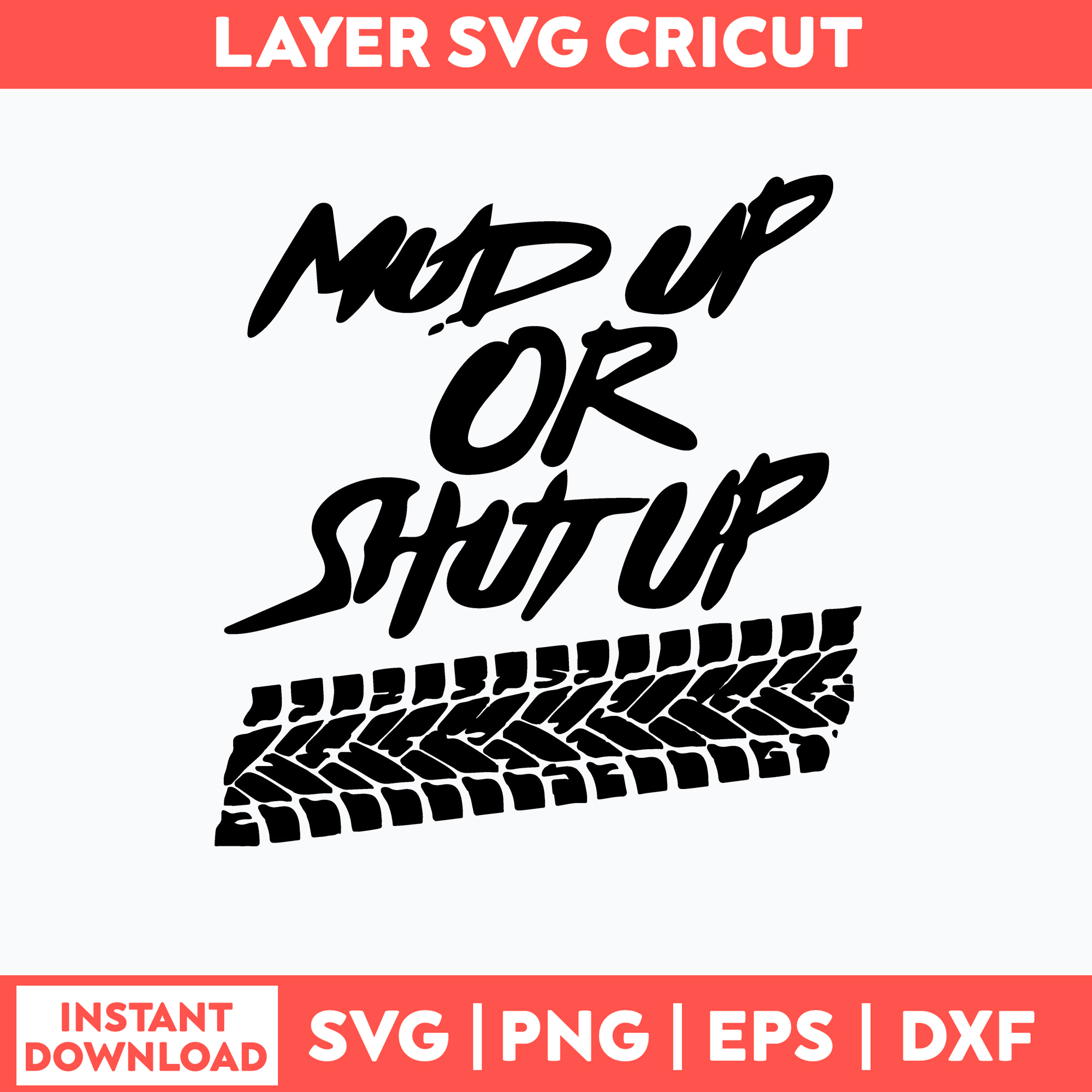 Mud Up Or Shut Up Off Road Truck 4x4 Mudding Side By Dirt Bi | Inspire ...