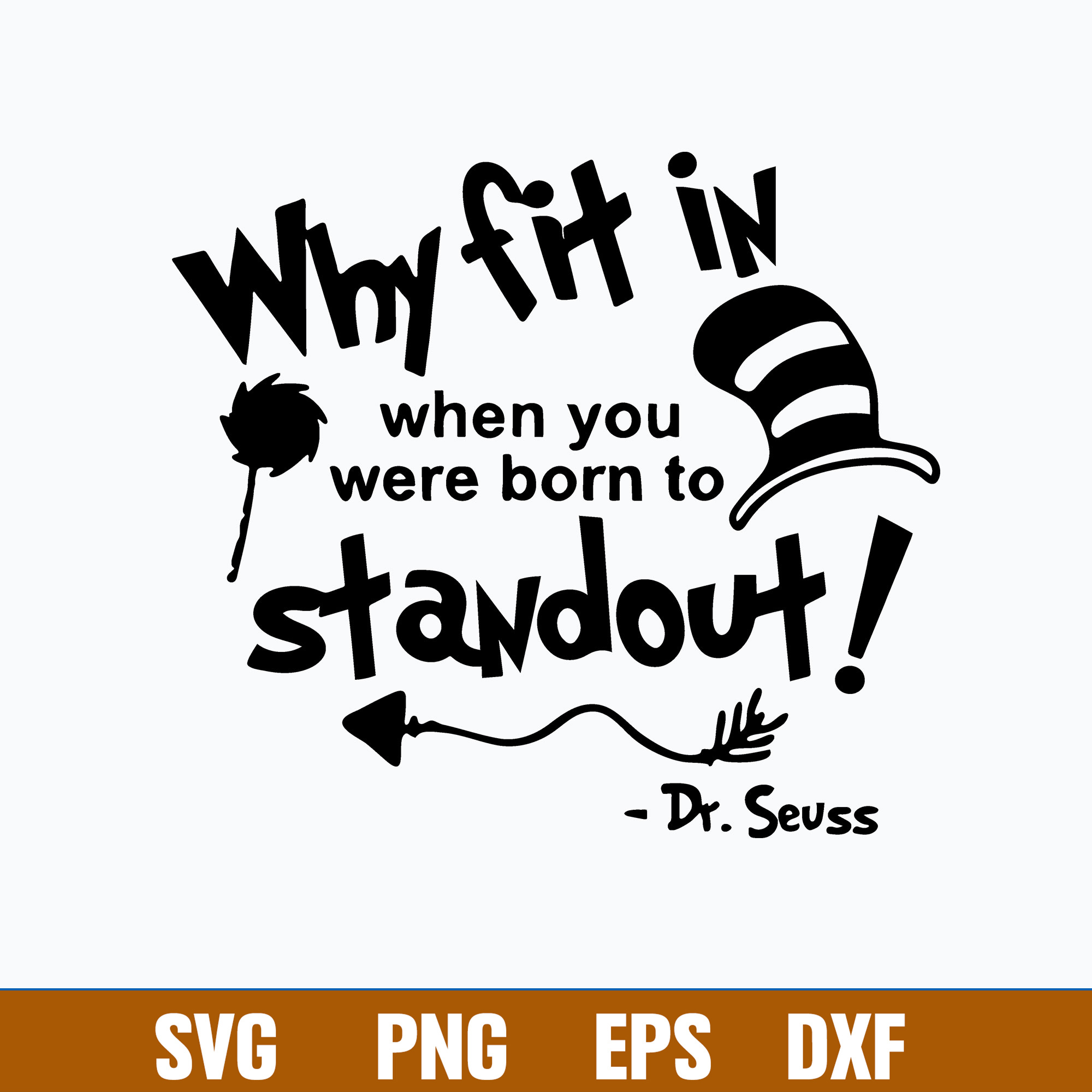 Why Fit In When You Were Born To Stand Out Svg, Dr Suess Svg | Inspire ...
