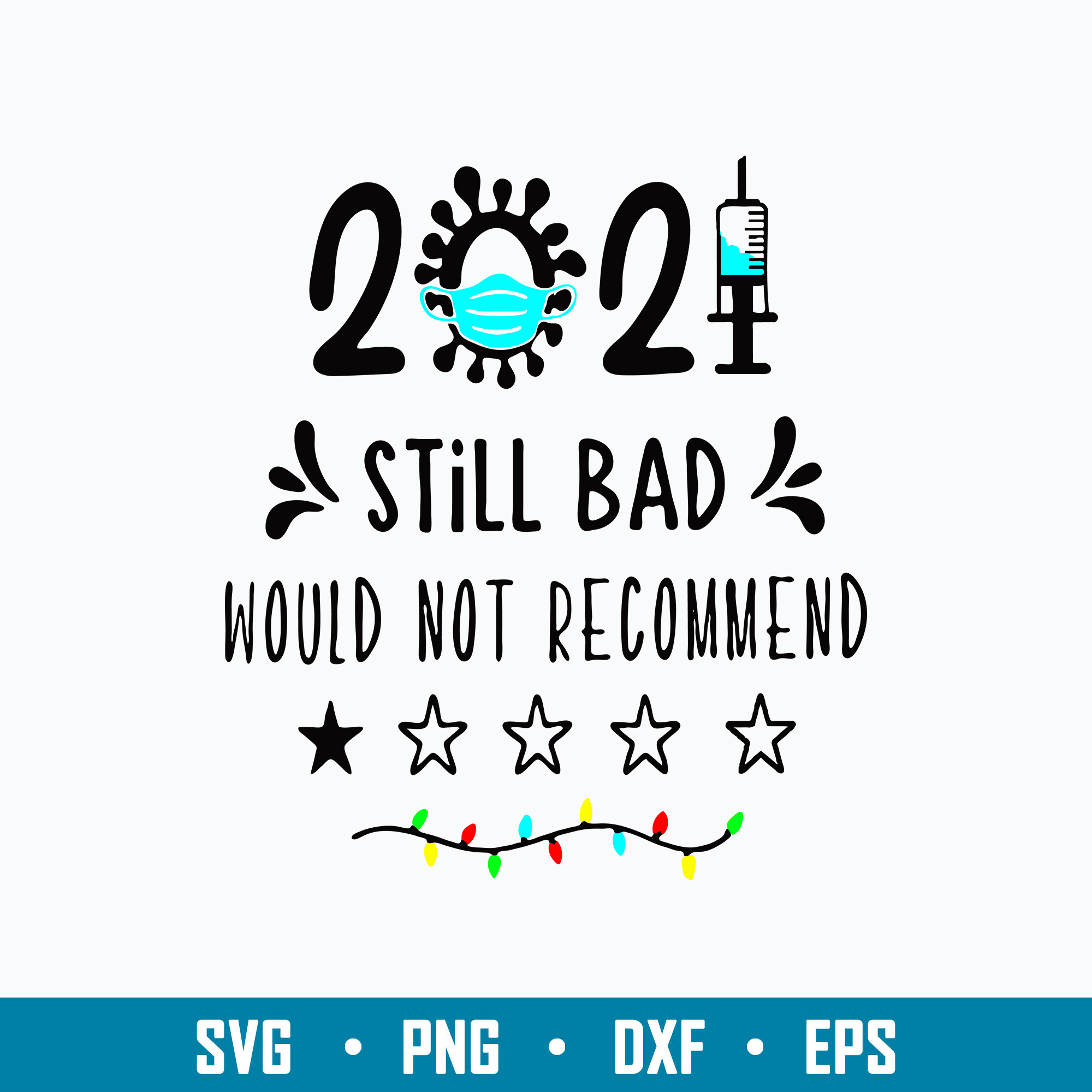 2021 Still bad Would not Recommend Svg, Png Dxf Eps Digital | Inspire ...
