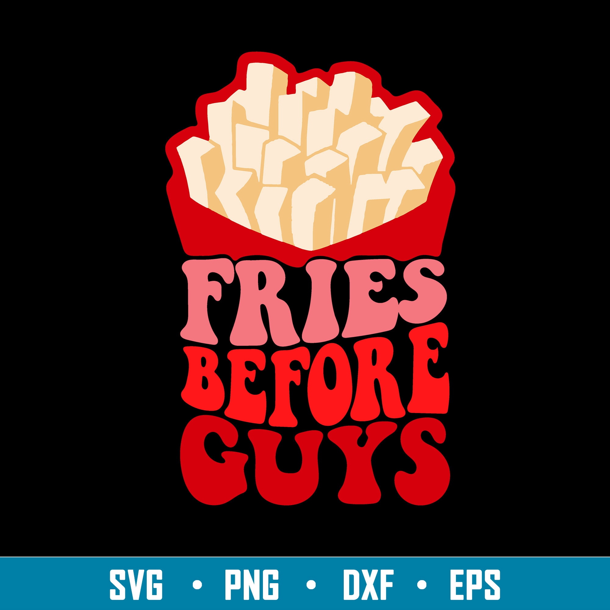 Before Fries Guys Svg, Funny Svg, Png Dxf Eps File | Inspire Uplift