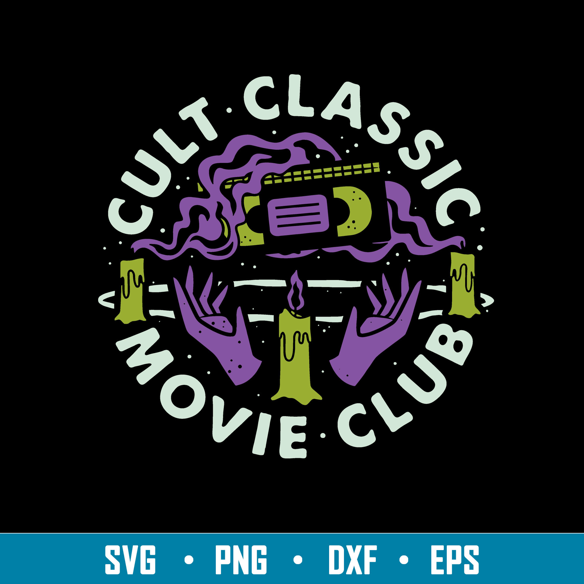 Cult Classic Movie Club Svg, Png Dxf Eps File | Inspire Uplift