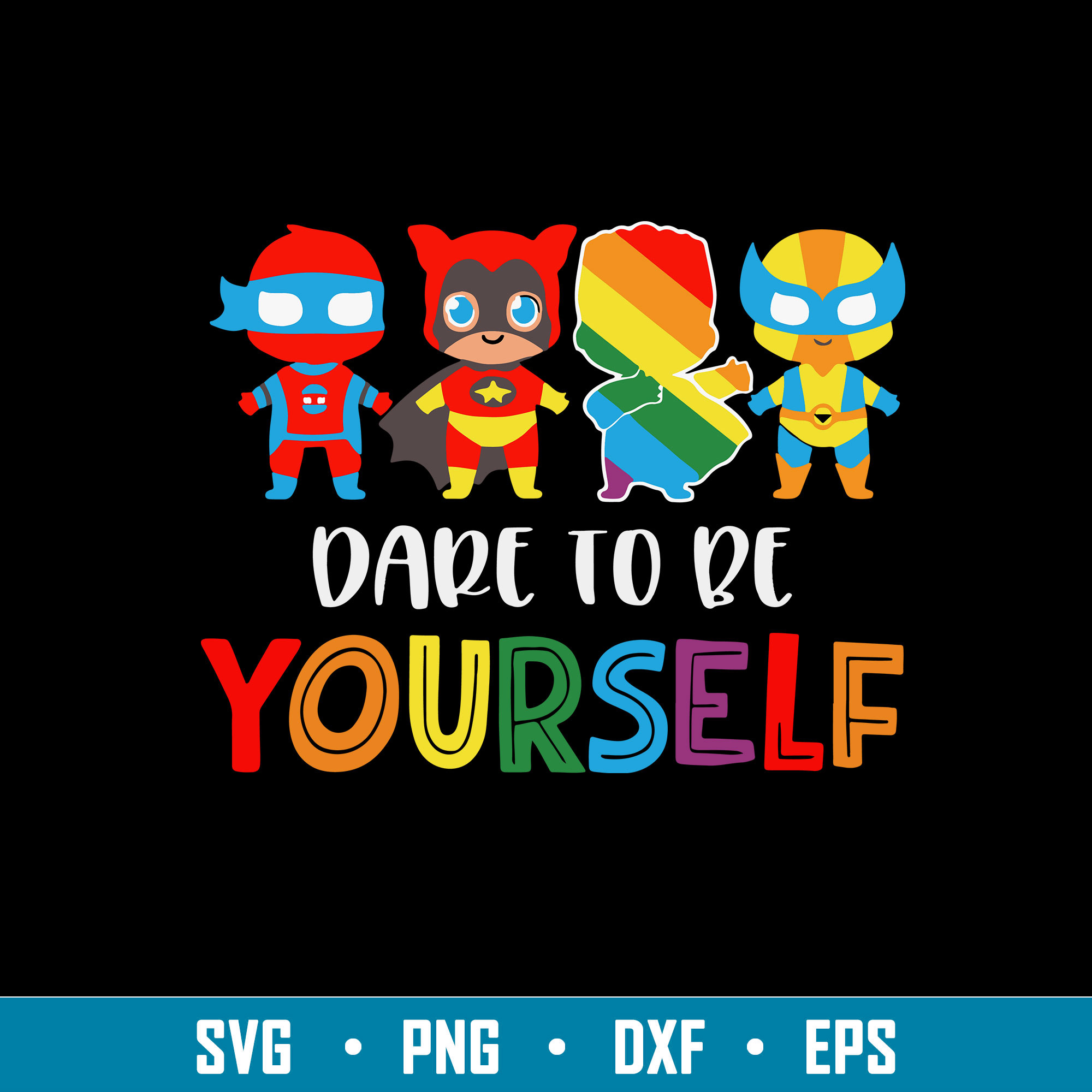 Dare To Be Yourself Autism Awareness Superheroes Svg, Eps, P | Inspire ...