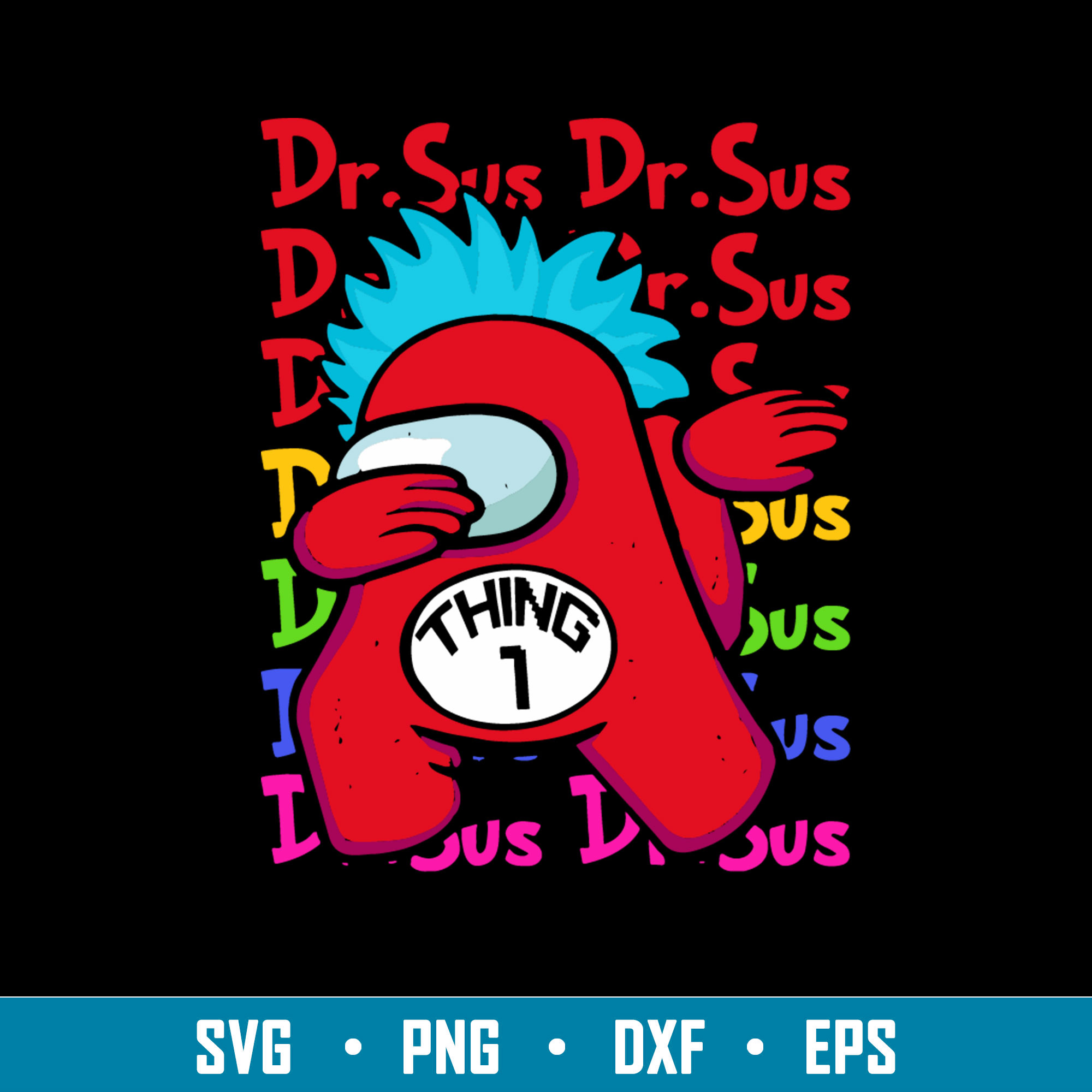 Dr Seuss Among Us Thing Svg, Dr Seuss, Among Us, Thing Svg, | Inspire ...