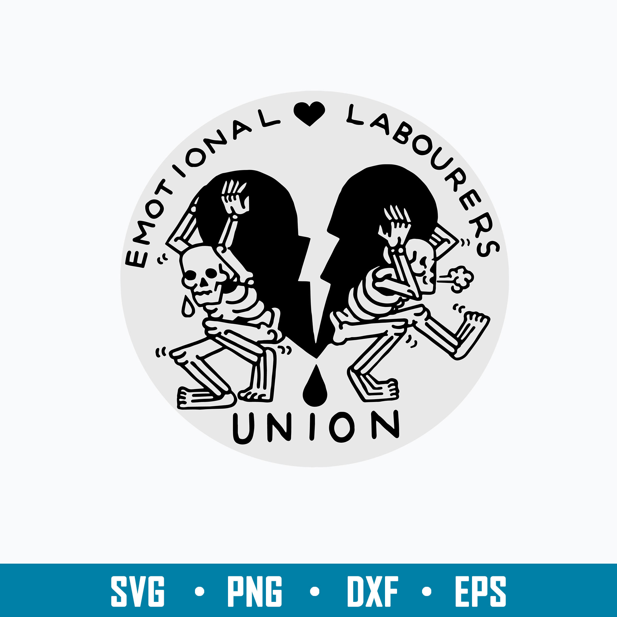 Emotional Labourers Union Svg, Skeleton Funny Svg, Png Dxf E | Inspire ...