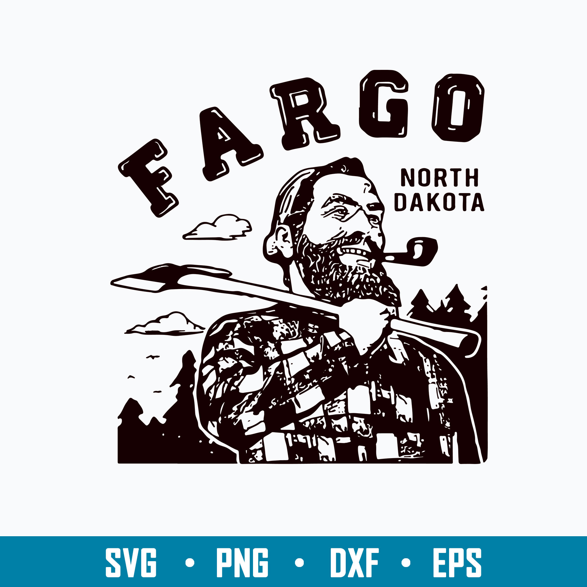 Fargo North Dakota SVG The Big Lebowski SVG Paul Bunyan Lumb | Inspire ...