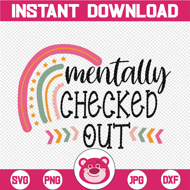Mentally Checked Out Svg, Sarcastic Svg, Mom Svg, Mom Life S - Inspire ...