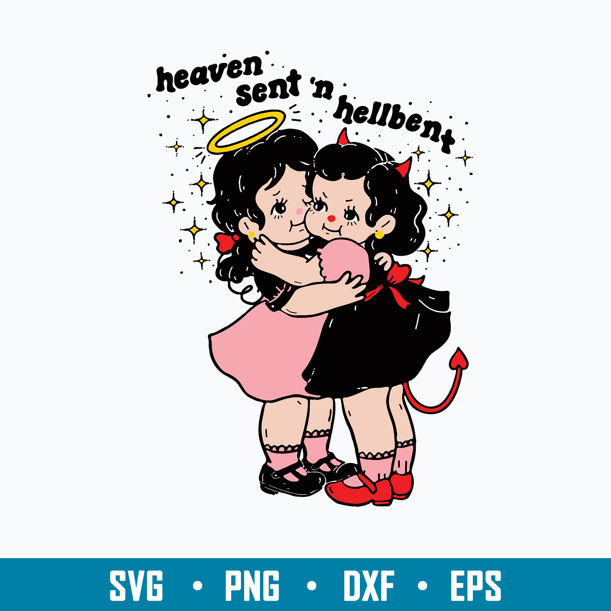 Heavensent and Hellbent Svg, Png Dxf Eps File | Inspire Uplift