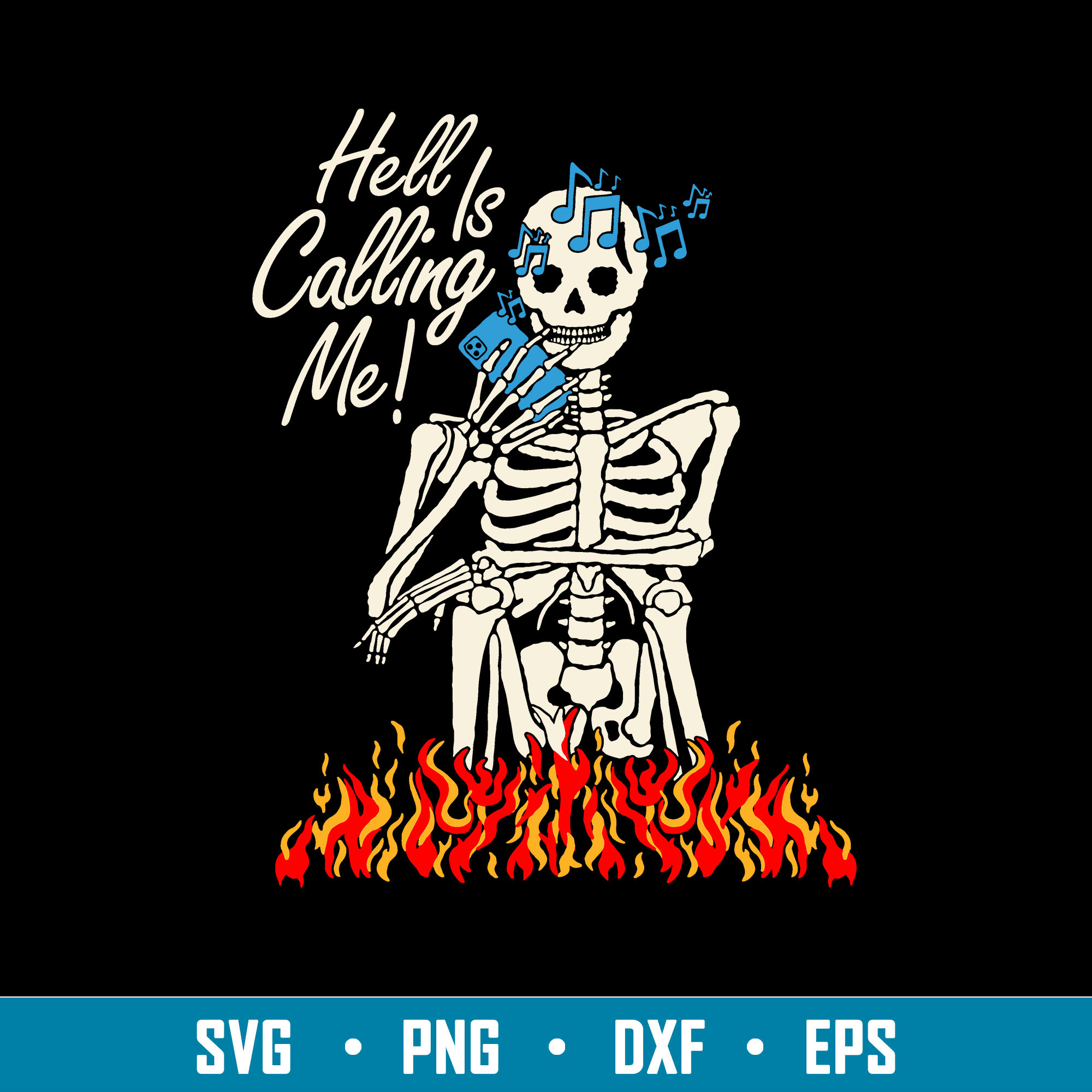 Hell Is Calling Svg, Skeleton Funny Svg, Png Dxf Eps File | Inspire Uplift