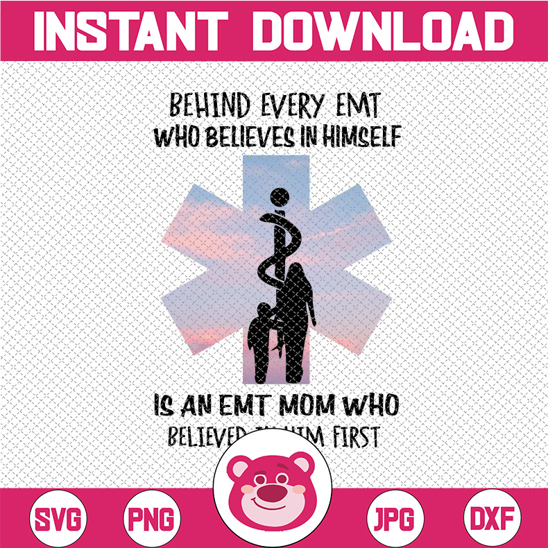 Behind Every EMT who believes in himself - EMT Mom PNG Clip | Inspire ...