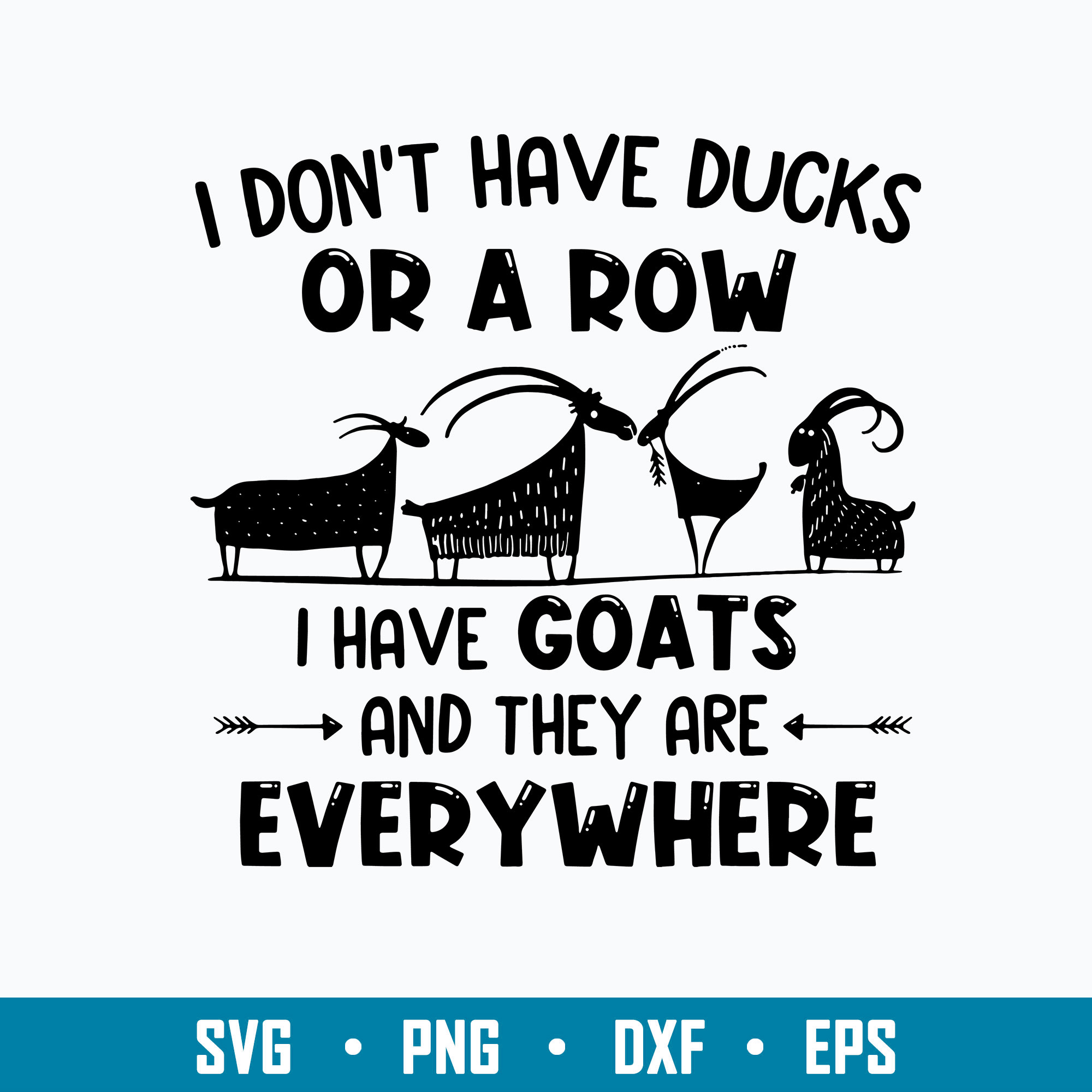 I Don_t Have Duck Or A Row I Have Goats Ang They Are Everywh | Inspire ...