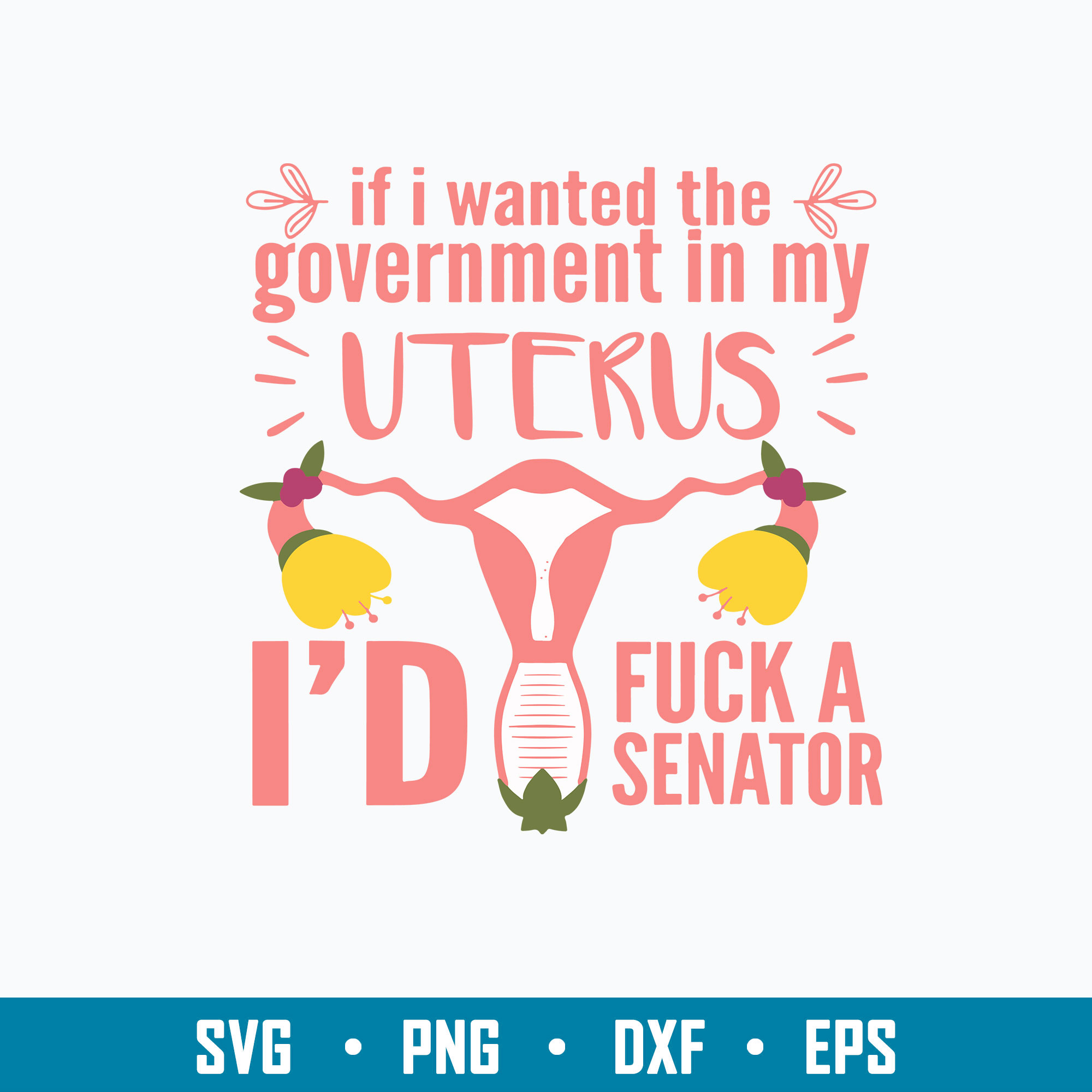 If I Wanted The Government In My Uterus Id Fuck A Senator Sv | Inspire ...