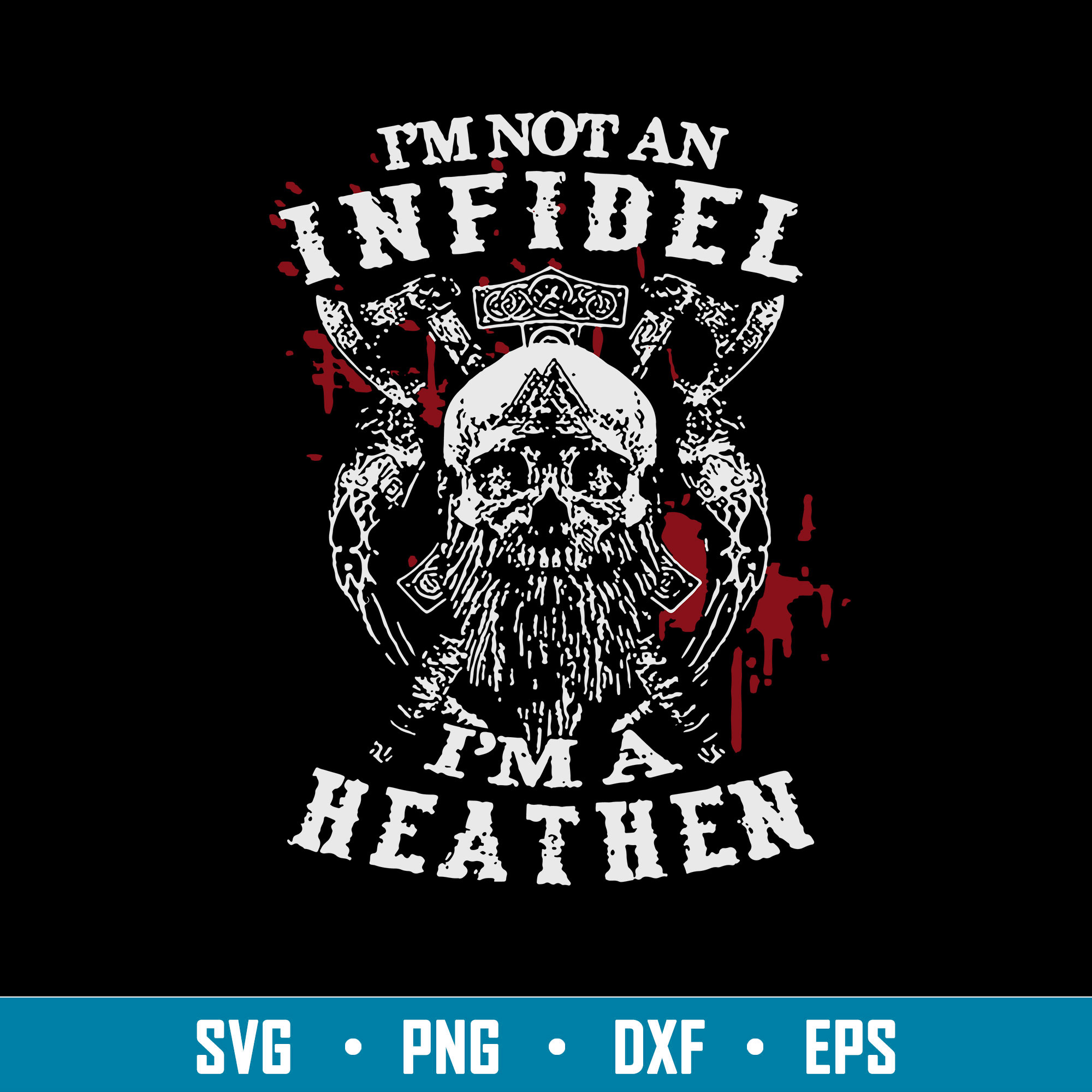 Im Not An Infidel Im A Heathen Norse Mythology Viking Svg, P | Inspire ...