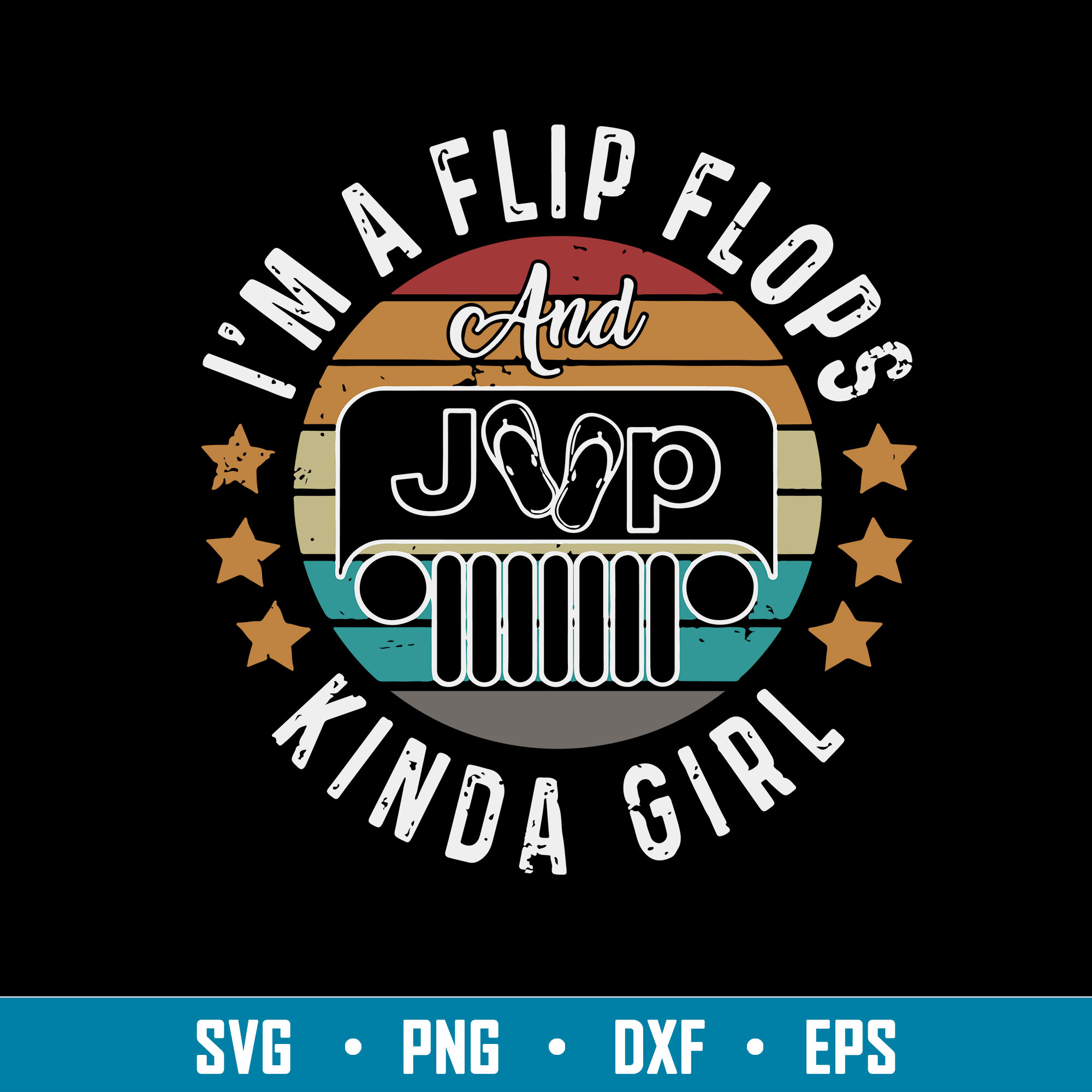 I_m A Flip Flops And Jeep Kinda Girl Svg, Png Dxf Eps File | Inspire Uplift