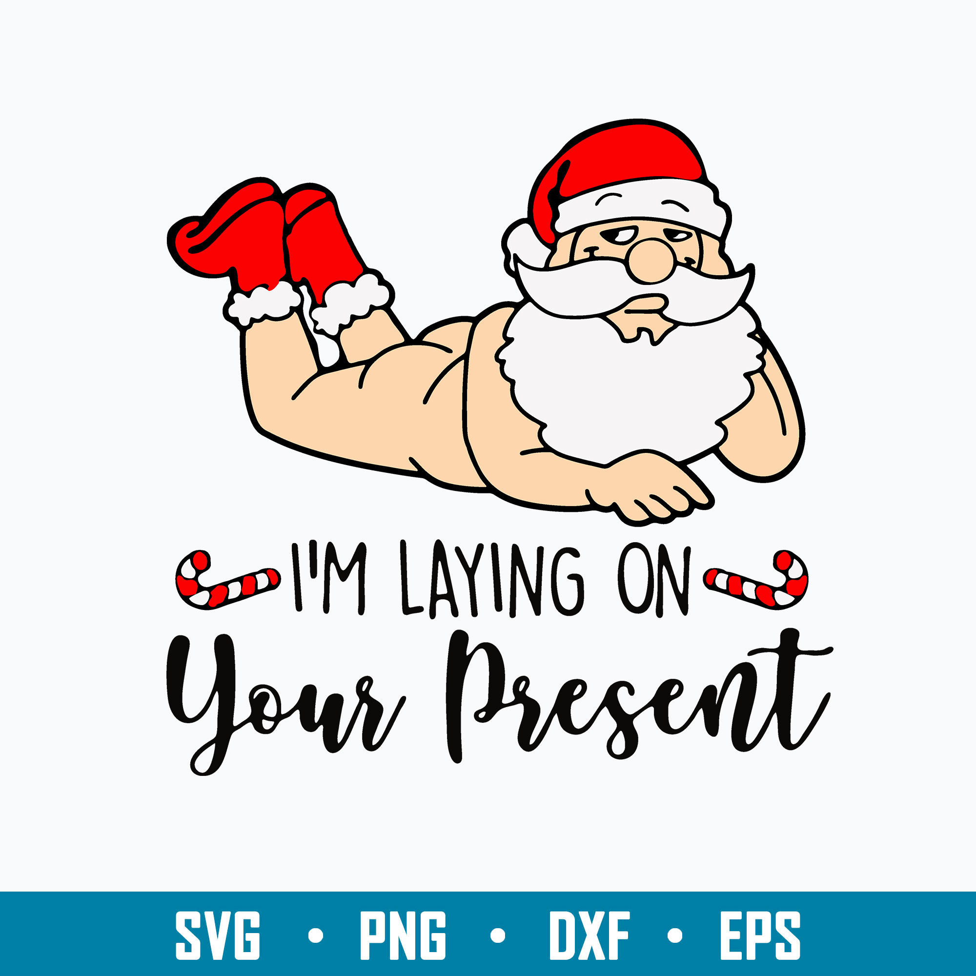 I_m Laying On Your Present Svg, Funny Santa Claus Svg, Chris | Inspire ...