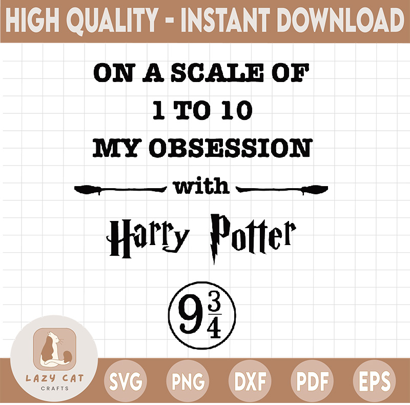 On A Scale Of 1 To 10 My Obsession SVG Muggle clipart | Inspire Uplift