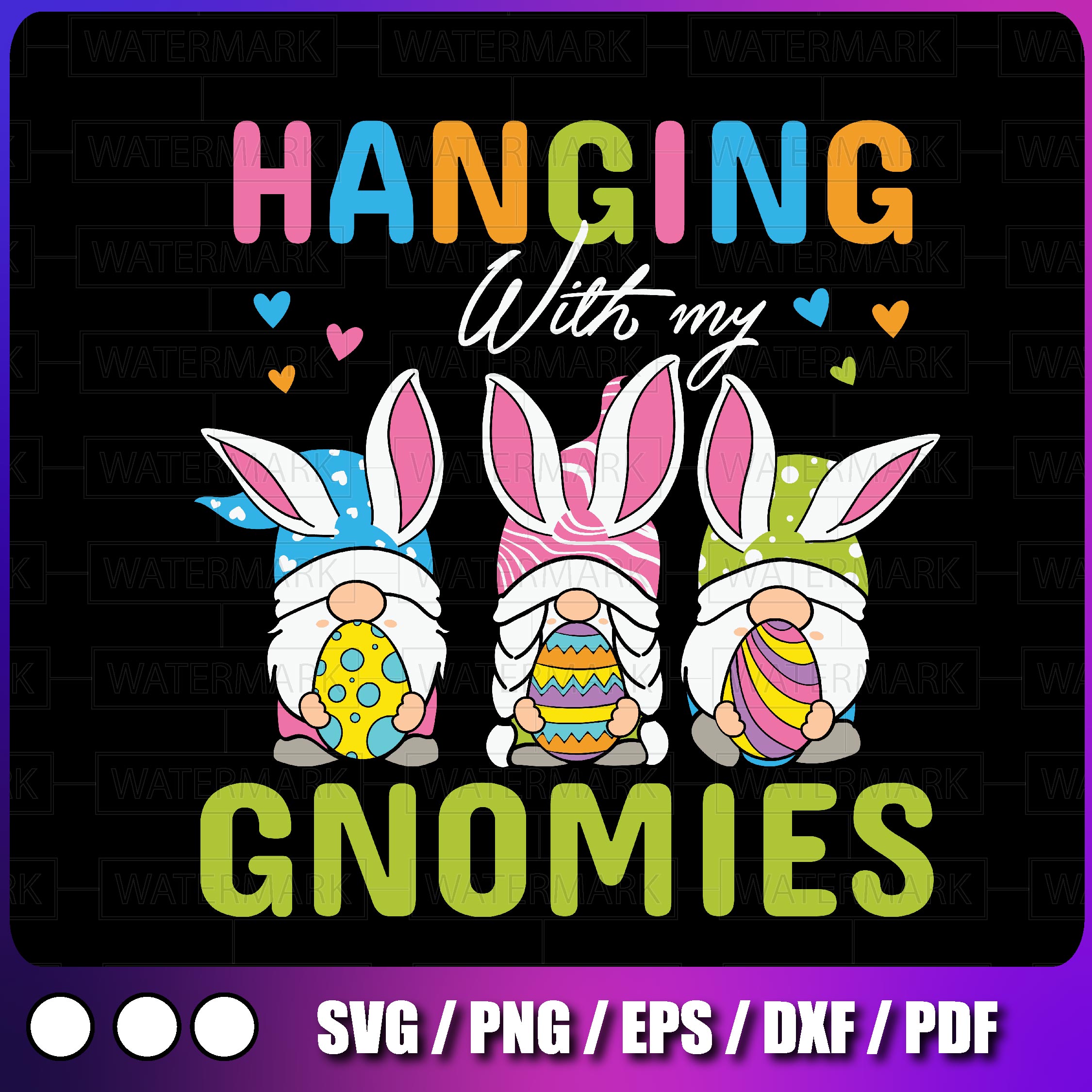 Hanging with My Gnomies svg, Easter Gnomes svg, Kids Easter, | Inspire ...