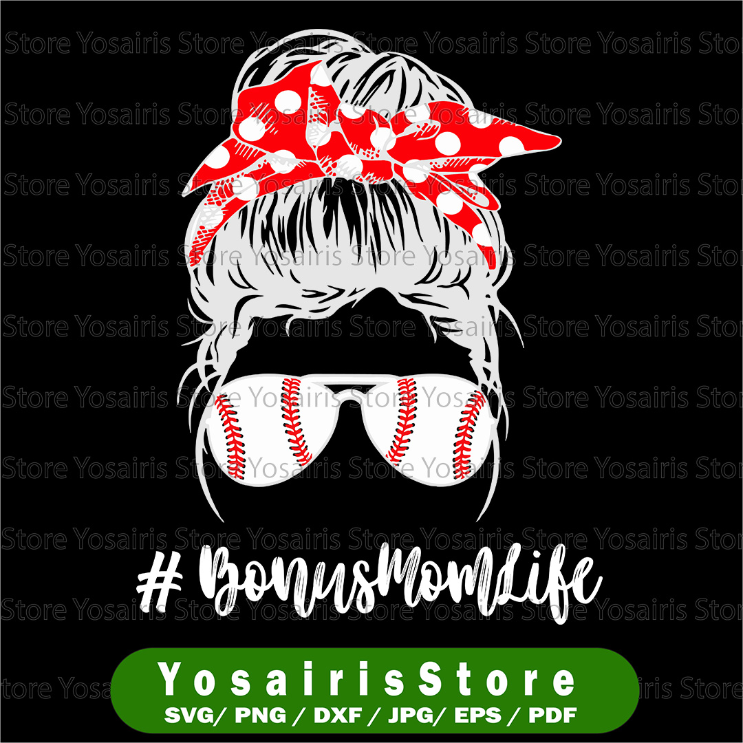 Baseball Bonus Mom Life Svg Png, Messy Bun Sunglasses Svg, M | Inspire ...