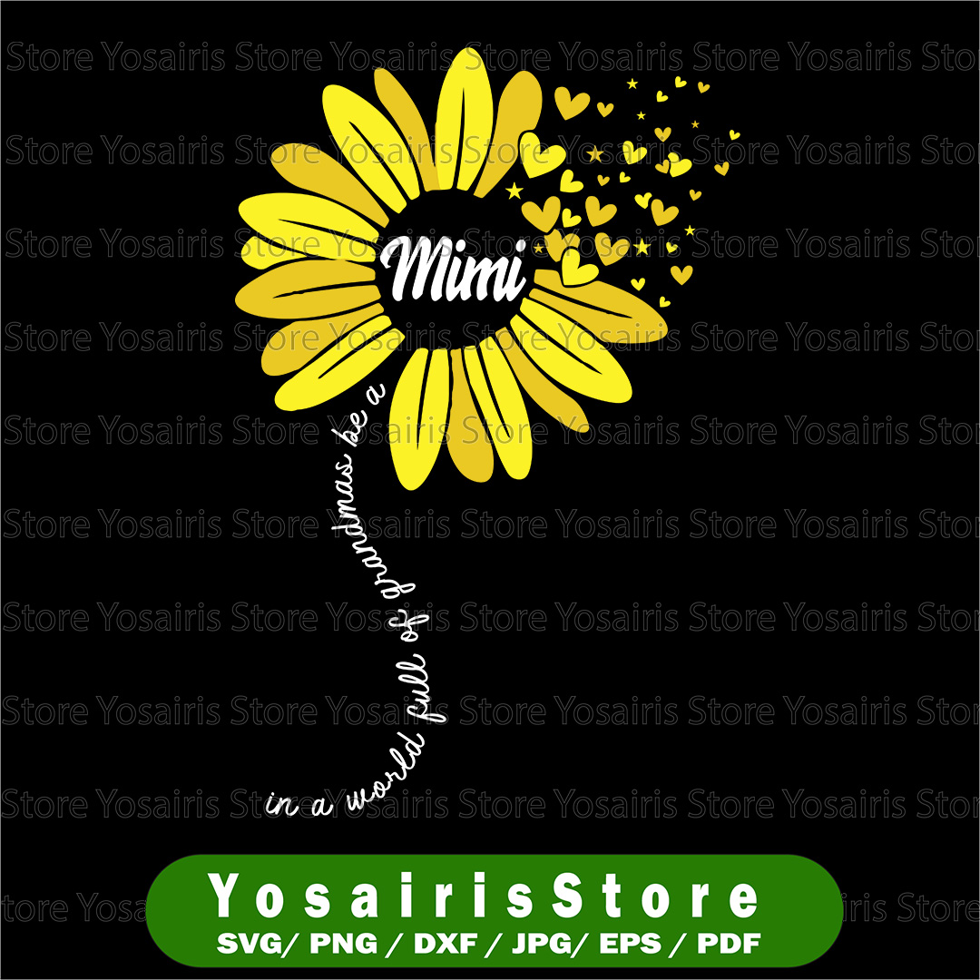 In A World Full Of Grandma Be A Mimi Svg, Happy Mother's Day | Inspire ...