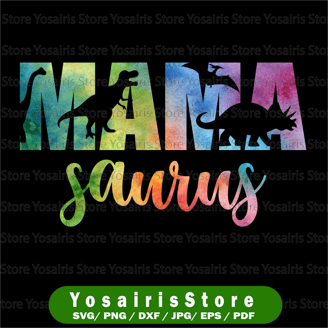 Mamasaurus Dinosaur Rex Tie Dye Png, Mommy Mother's Day Png, | Inspire ...