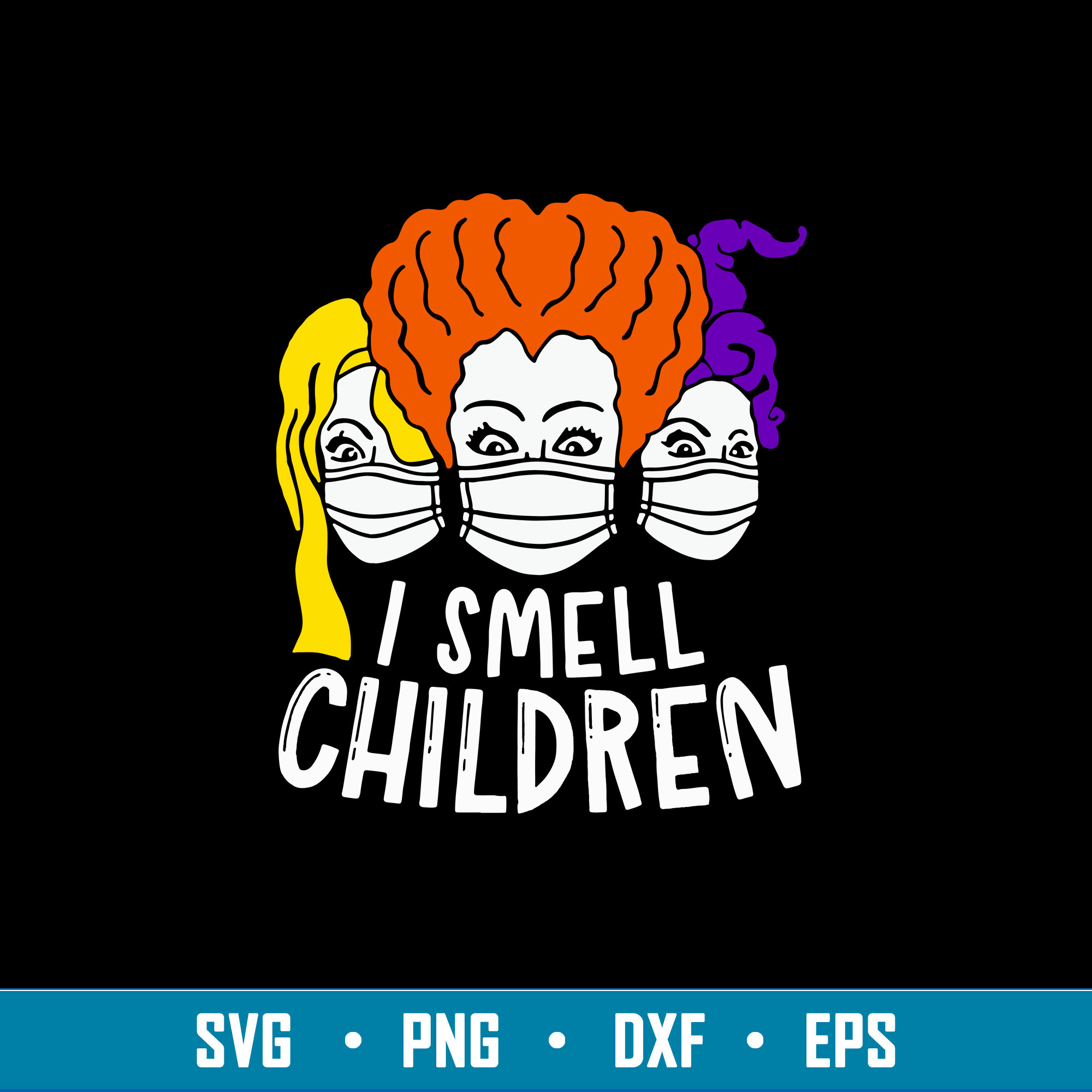 I Smell Children Svg, Sanderson Hocus Pocus Face Mask Svg, H | Inspire ...