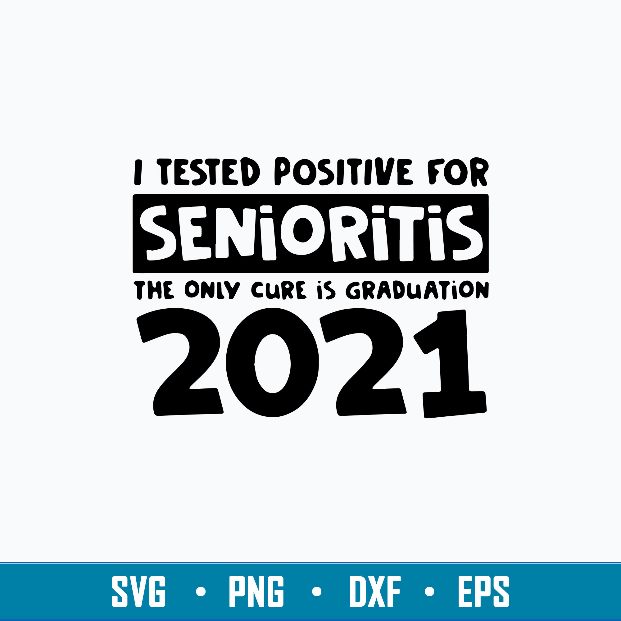 I Tested Positive For Senioritis The Only Cure Is Graduation | Inspire ...