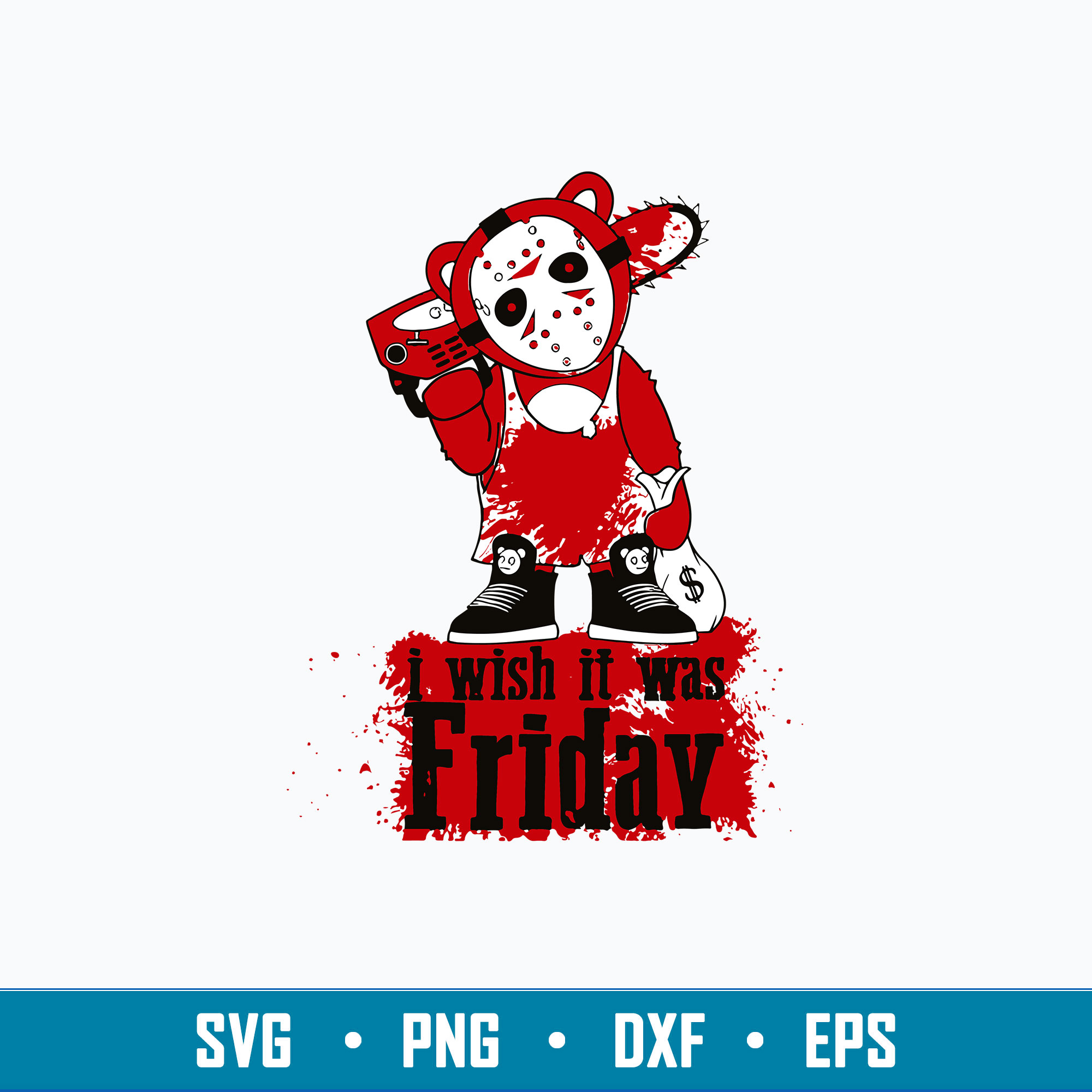 I Wish It Was Friday Svg, Leatherface Svg, Halloween Svg, Pn | Inspire ...