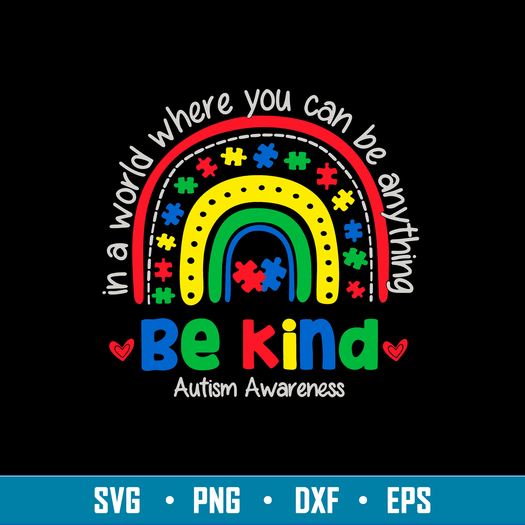 In The World You Can Be Anything Be Kind Autism Awareness Sv | Inspire ...