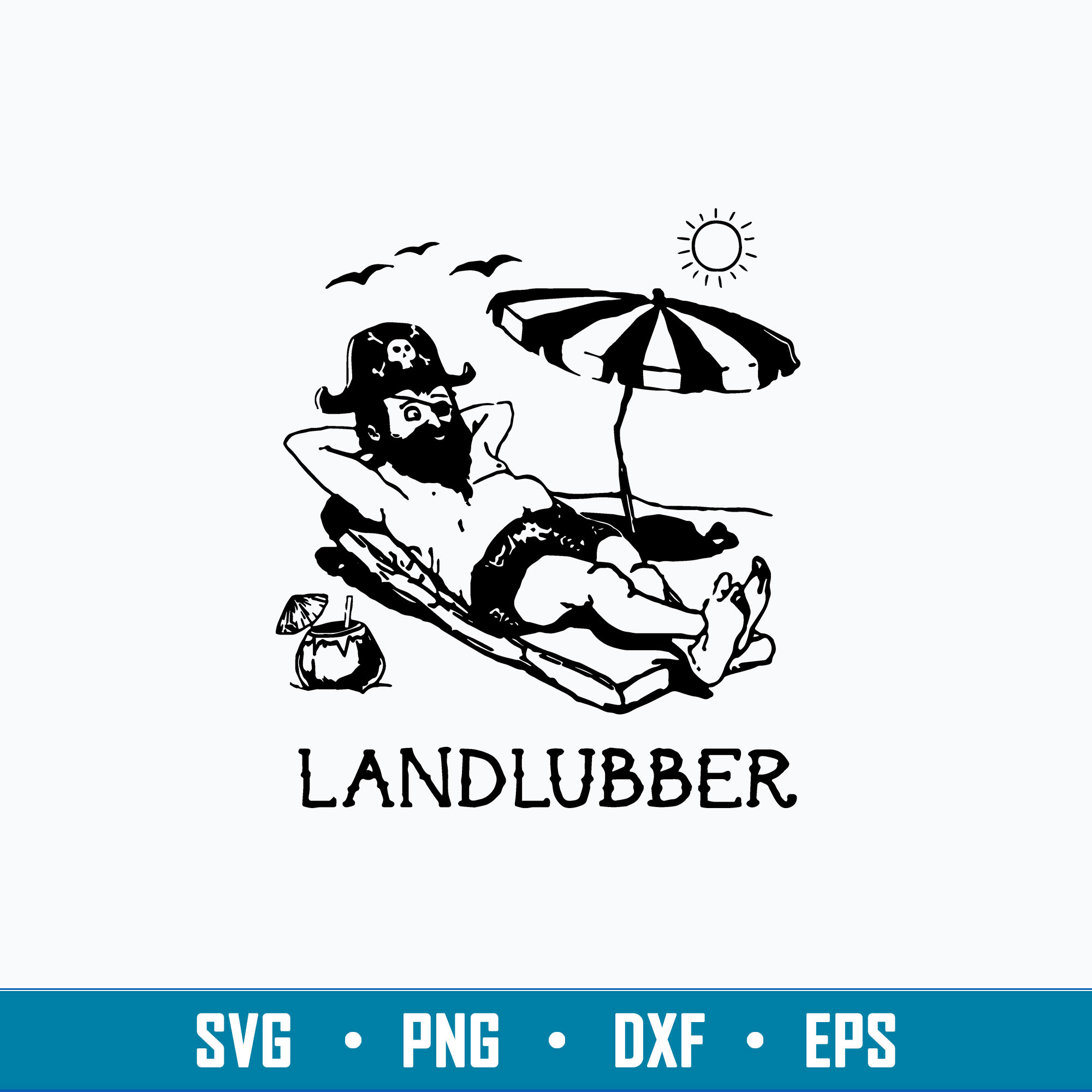 Landlubber Pirate Svg, Pirate Svg, Png Dxf Eps File | Inspire Uplift