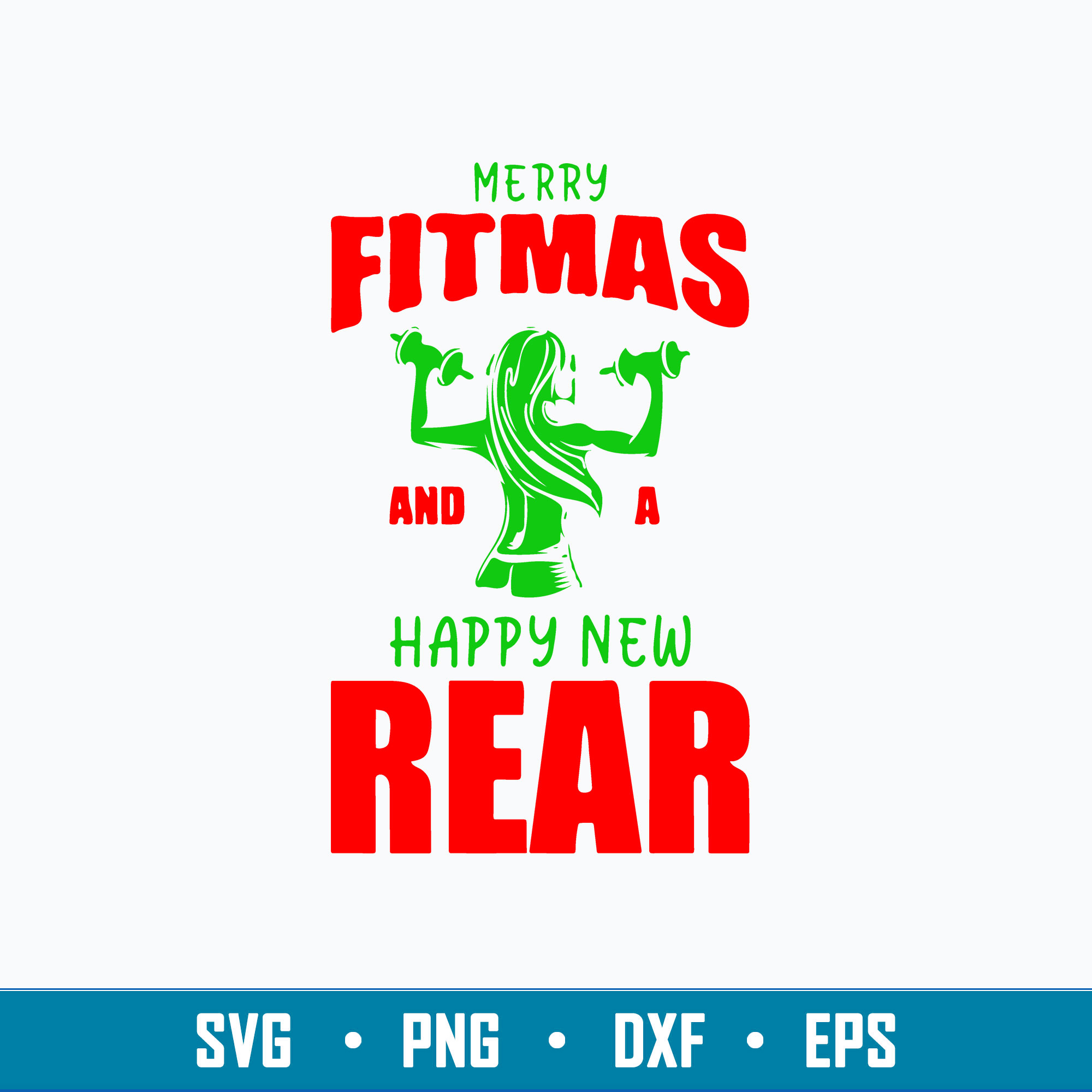 Merry Fitmas And A Happy New Rear Svg, Funny Christmas svg, - Inspire ...