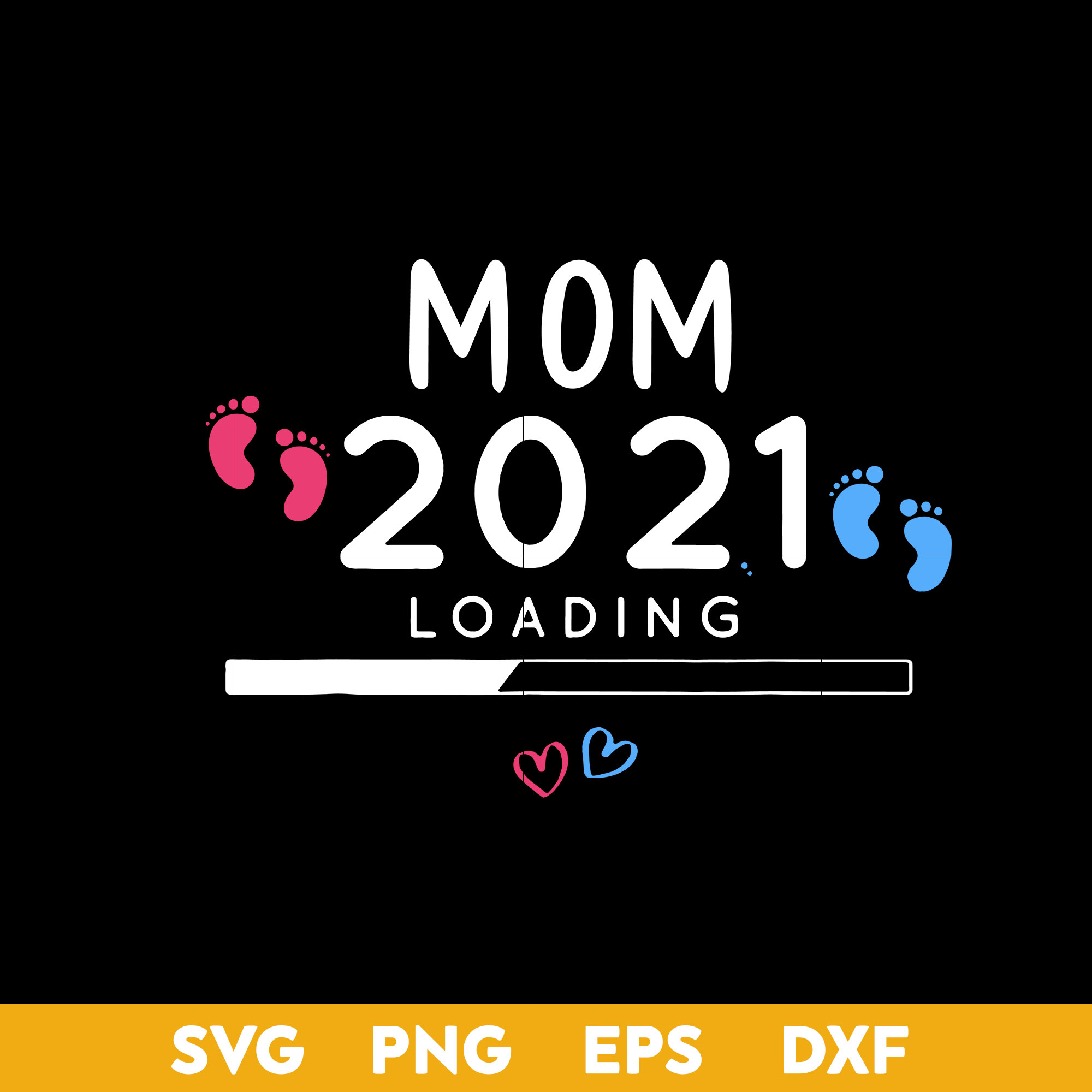 Mom 2021 Loading Svg, Mom 2021 Svg, Mother's Day Svg, Png Dx | Inspire ...