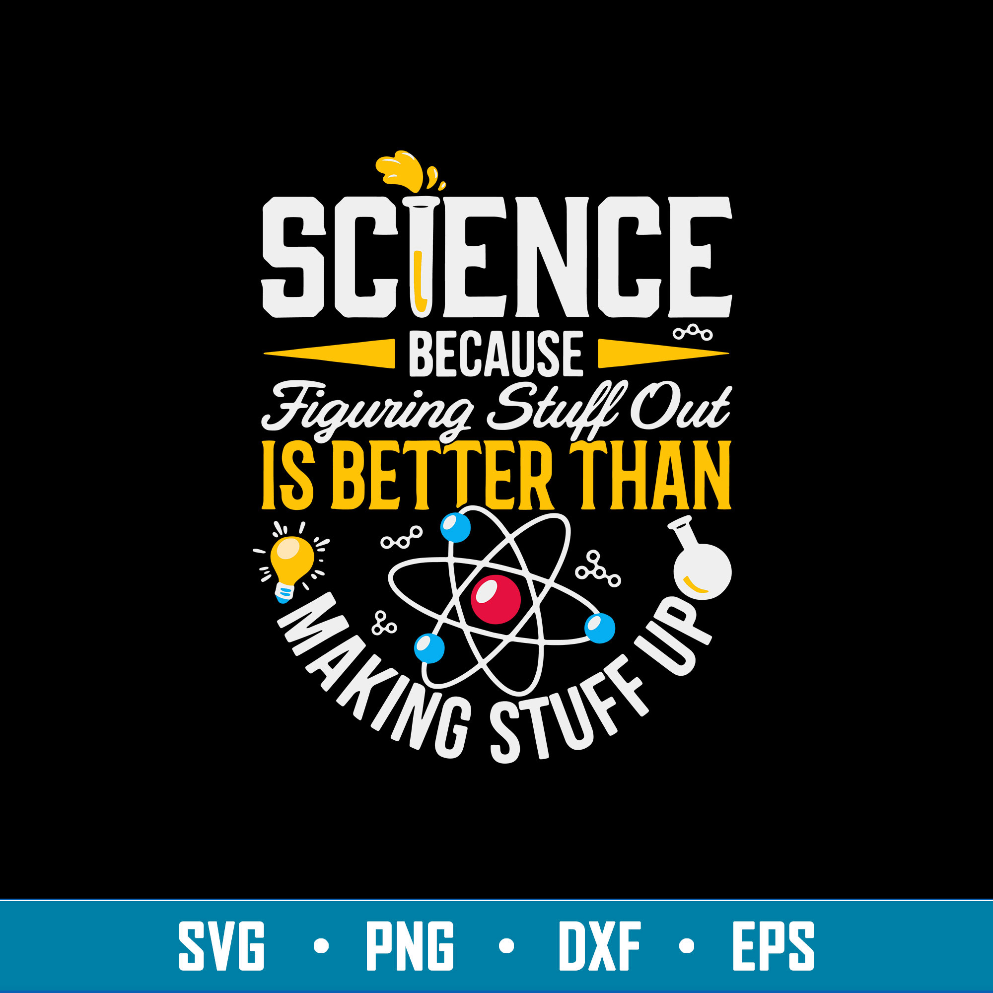 Science Because Figuring Stuff Out Is Better Than Making Stu | Inspire ...
