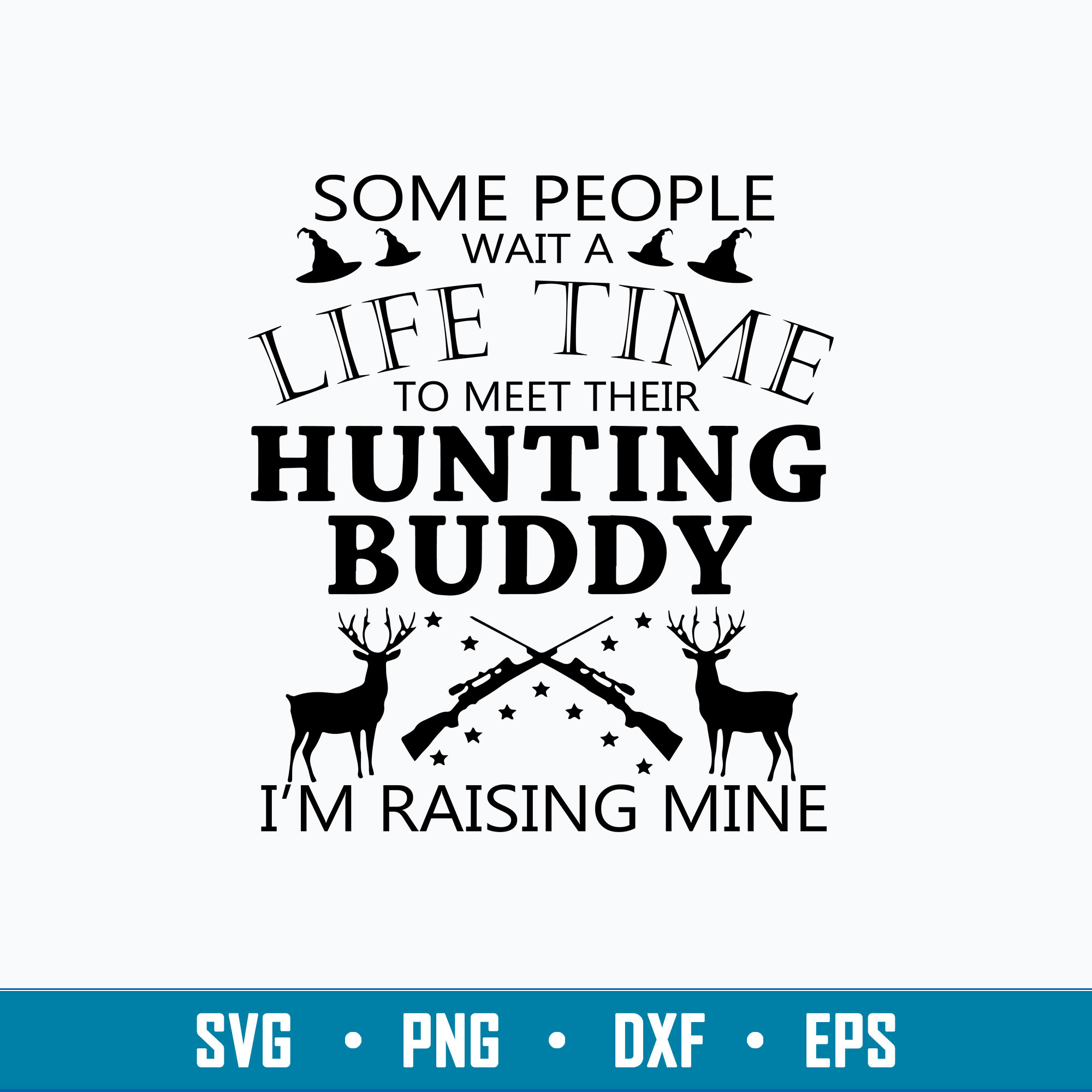 Some People Wait A Lifetime To Meet Their Hunting Buddy I_m | Inspire ...